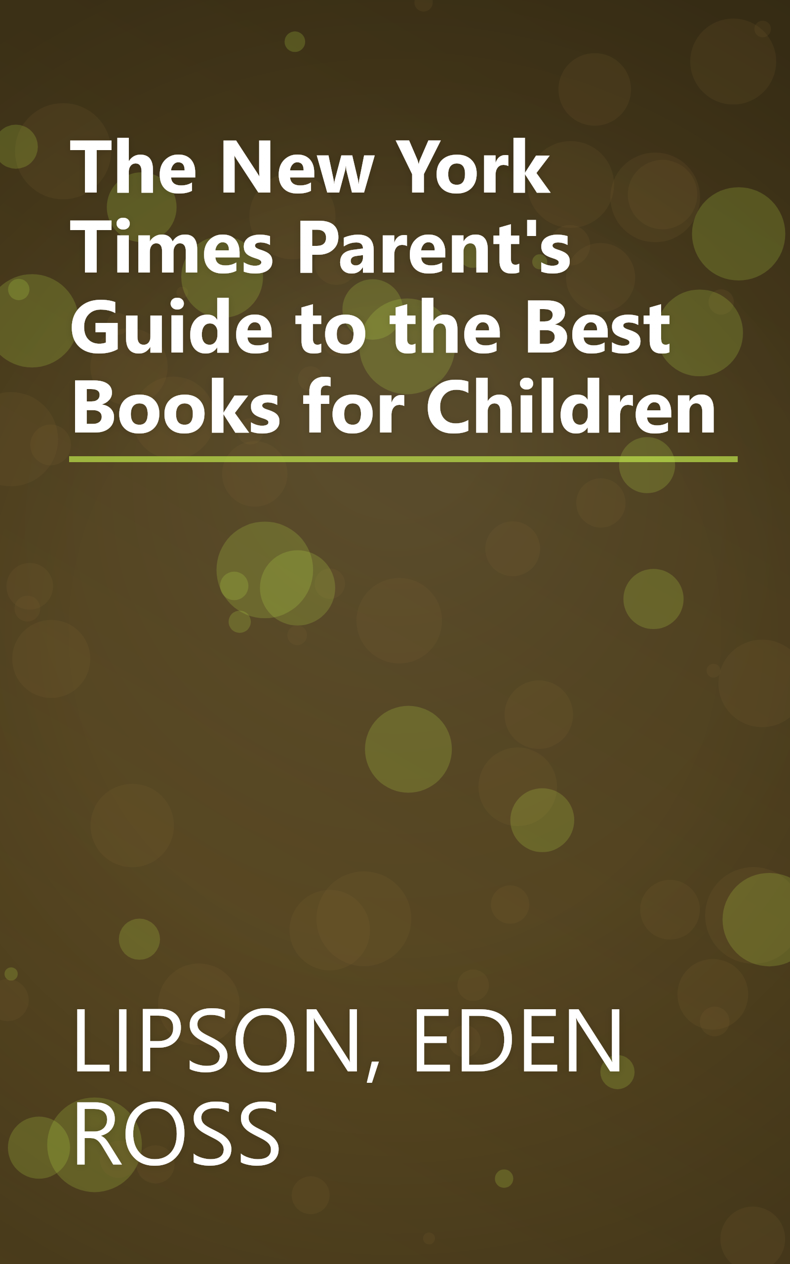 The New York Times Parent's Guide to the Best Books for Children book cover