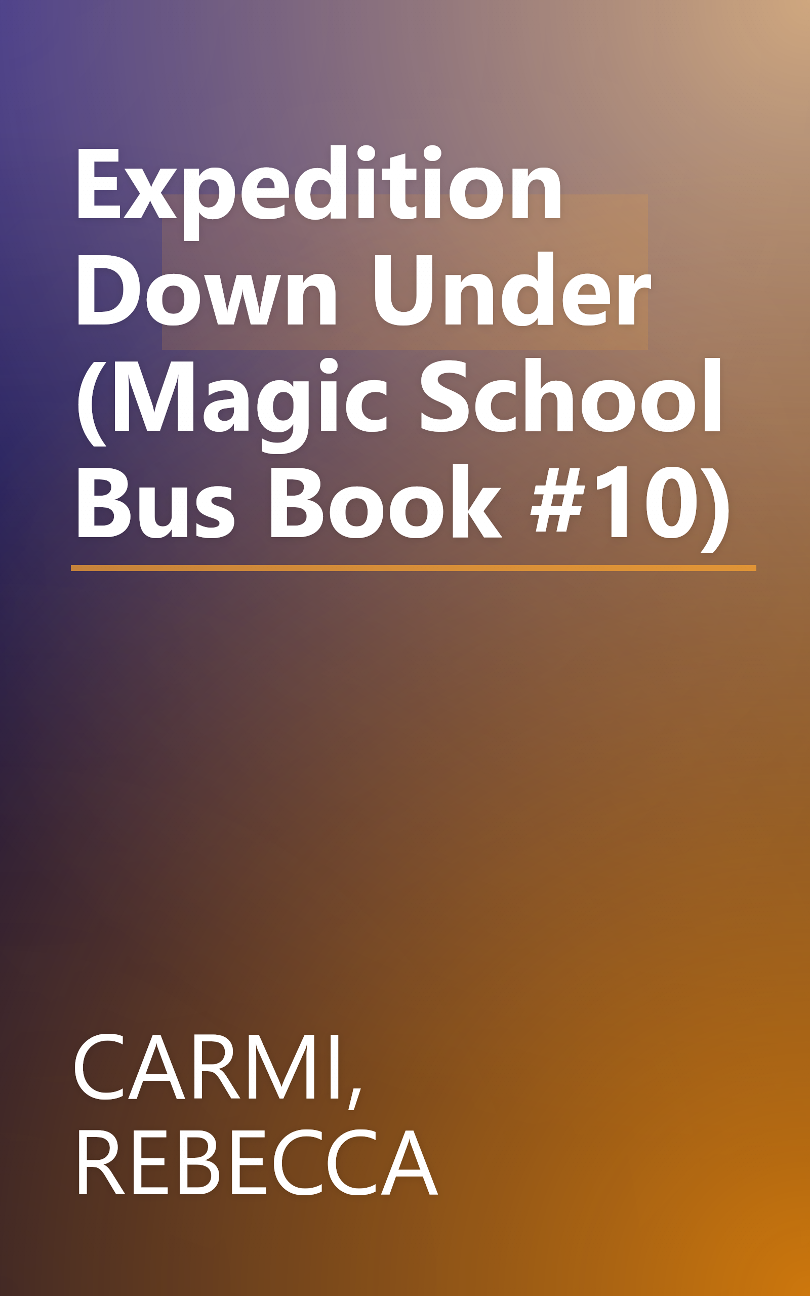 Expedition Down Under (Magic School Bus Book #10) book cover