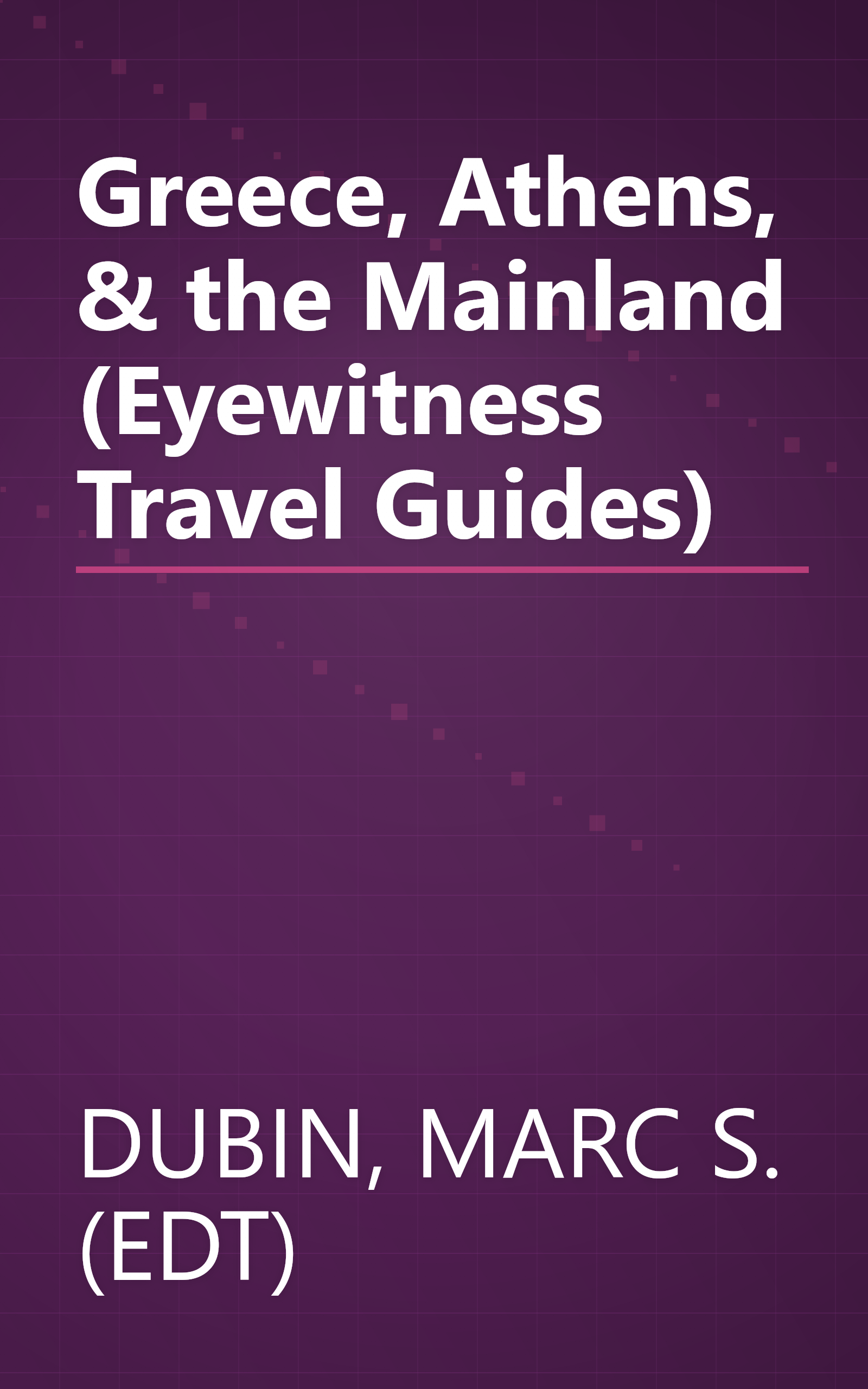 Greece, Athens, & the Mainland (Eyewitness Travel Guides) book cover