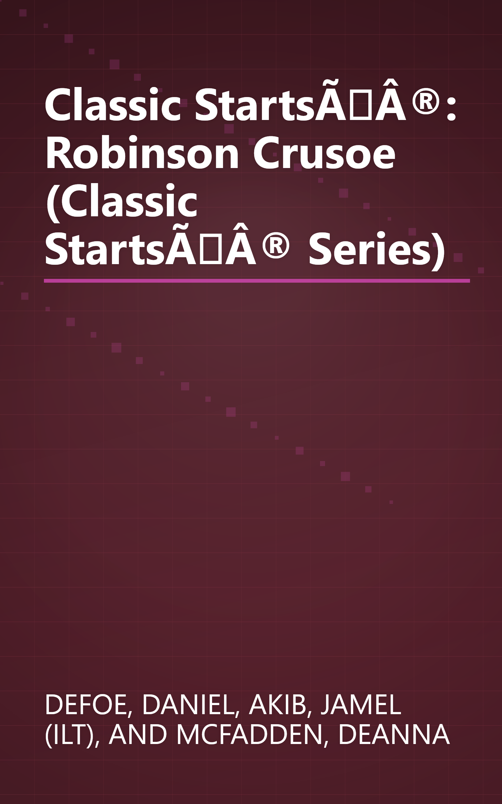 Classic StartsÃÂ®: Robinson Crusoe (Classic StartsÃÂ® Series) book cover