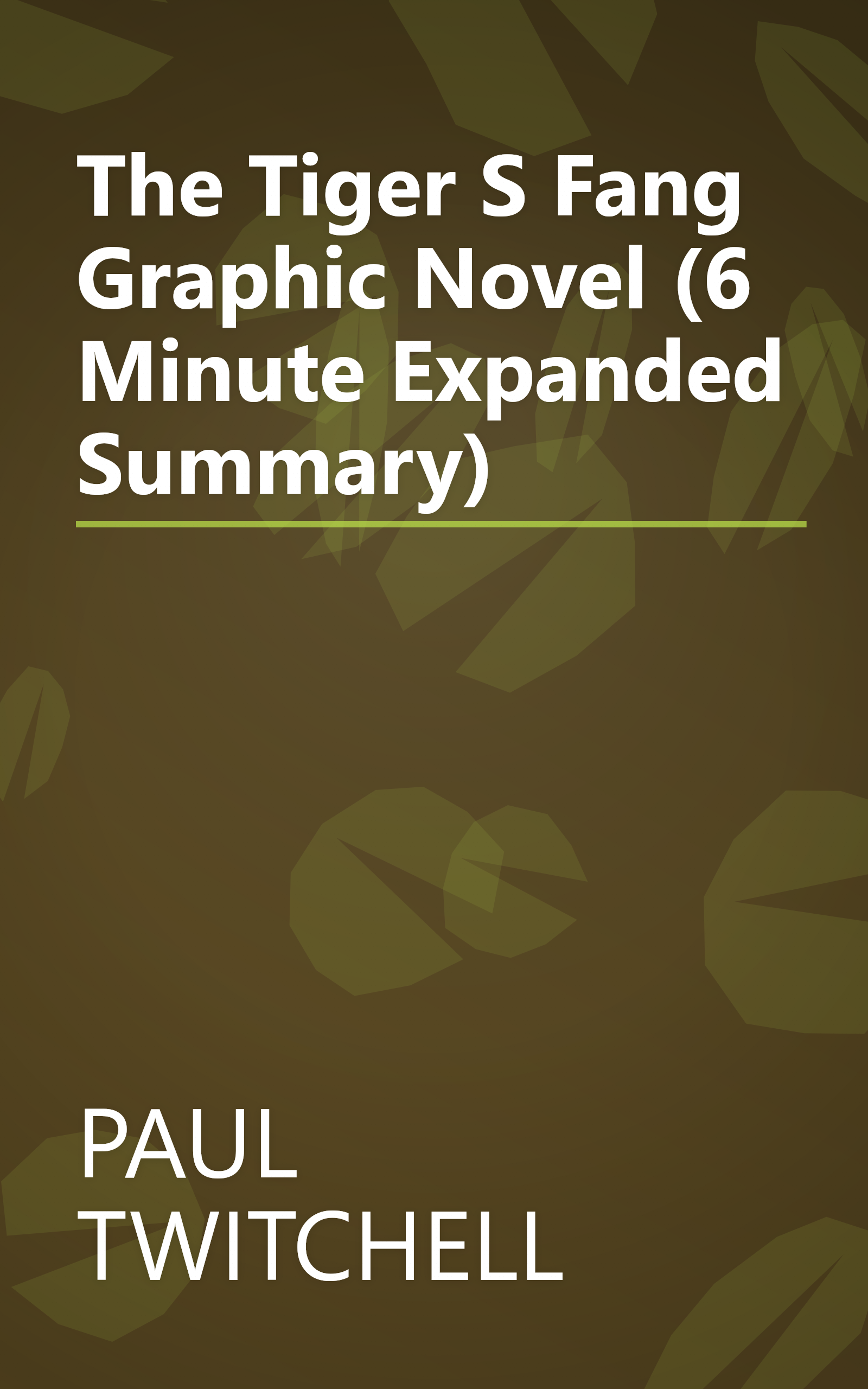 The Tiger S Fang  Graphic Novel (6 Minute   Expanded Summary) book cover