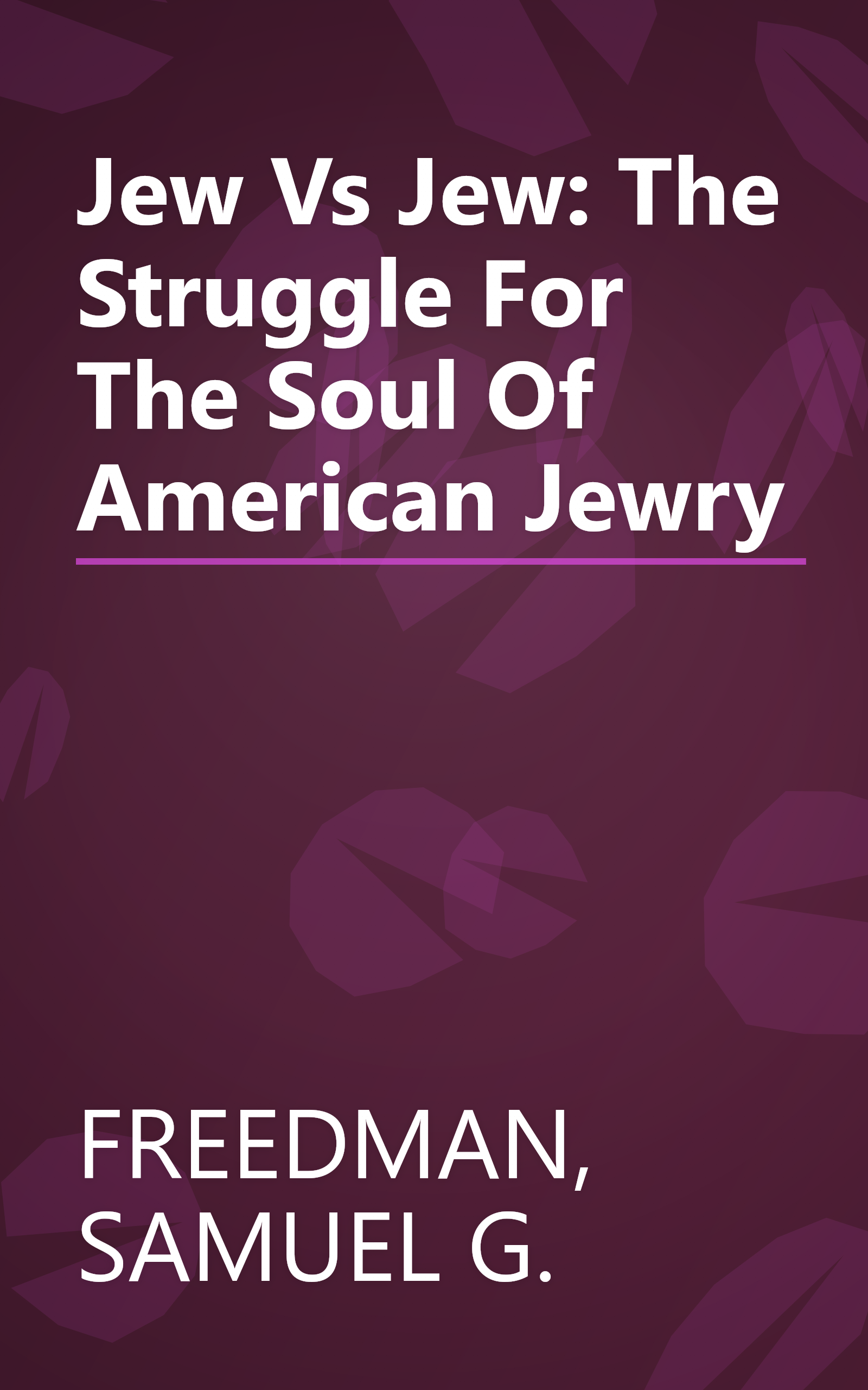 Jew Vs Jew: The Struggle For The Soul Of American Jewry book cover