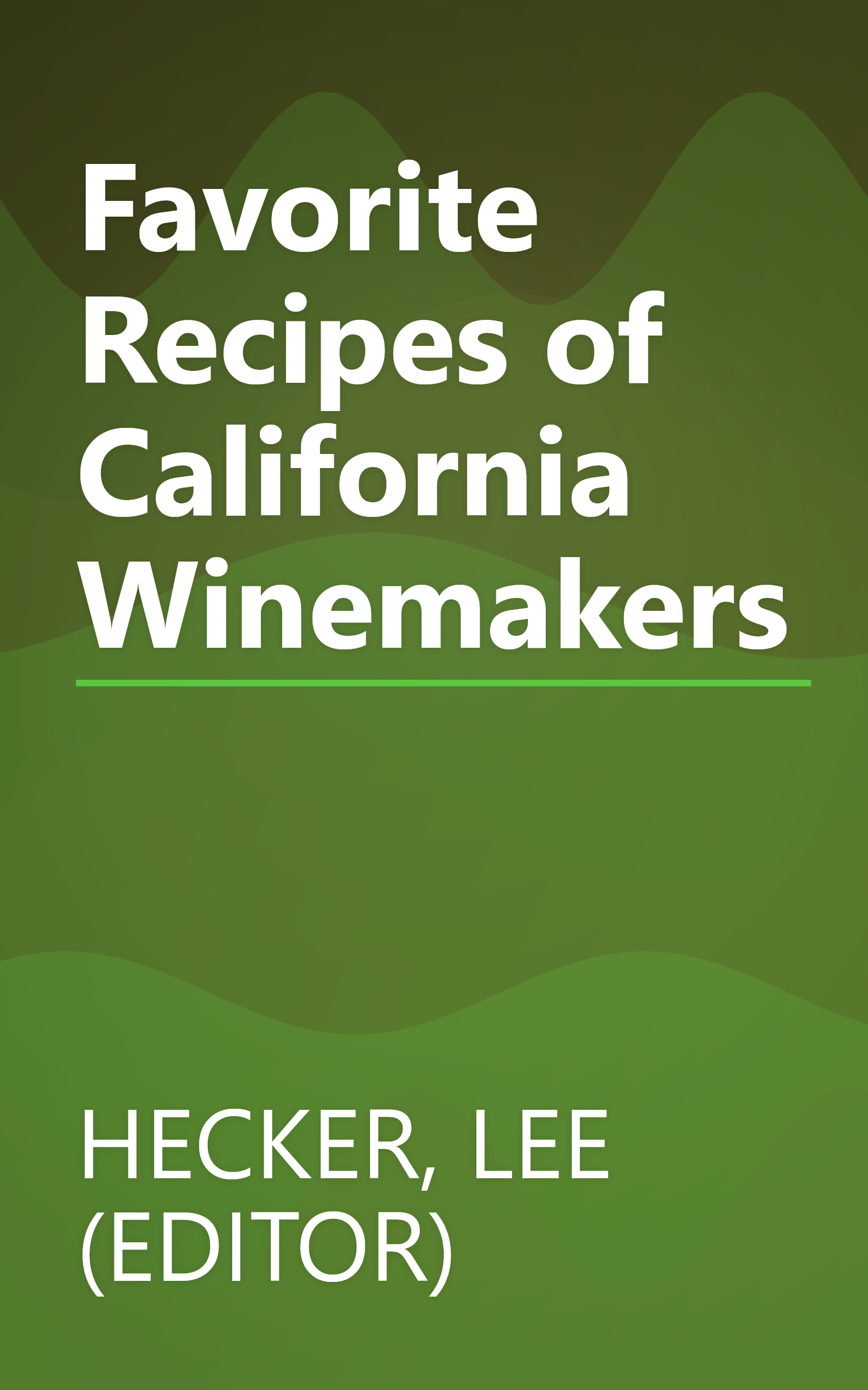 Favorite Recipes of California Winemakers book cover