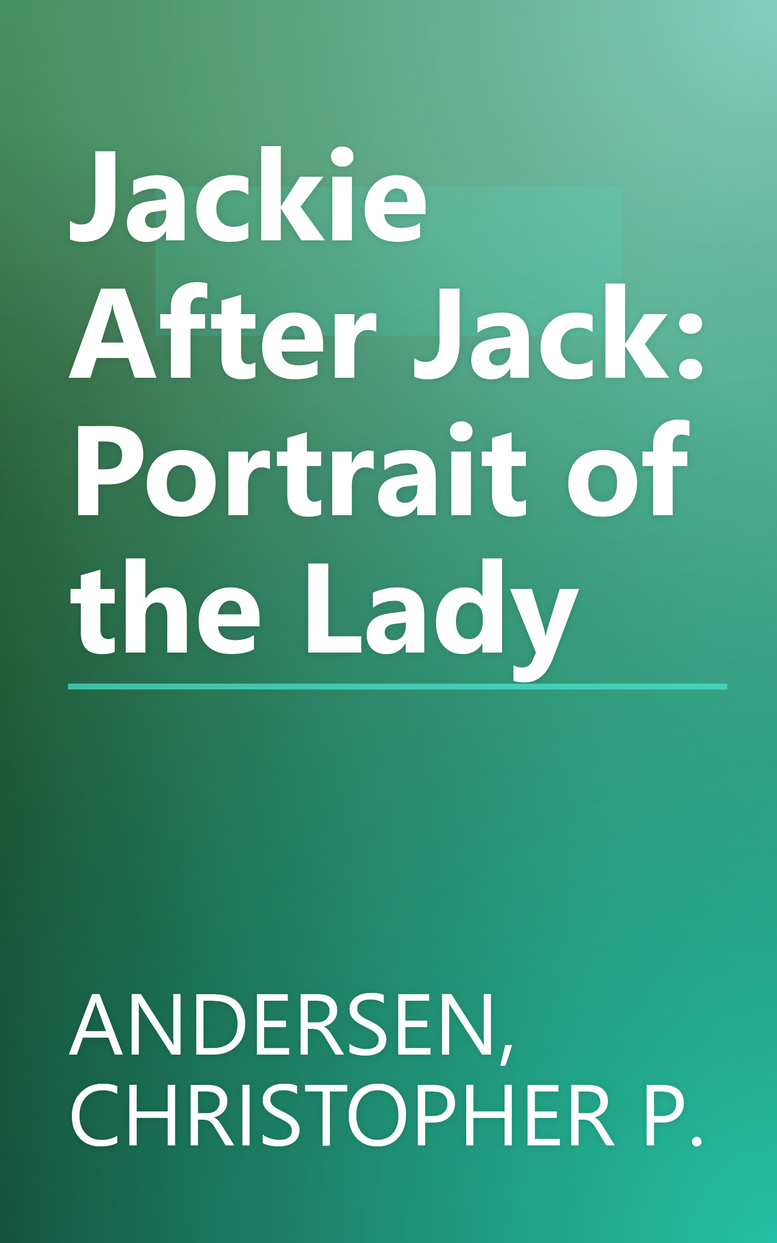 Jackie After Jack: Portrait of the Lady book cover