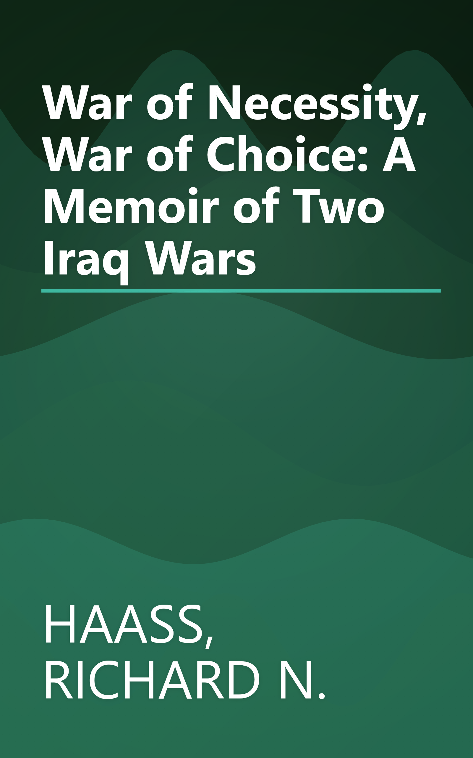 War of Necessity, War of Choice: A Memoir of Two Iraq Wars book cover