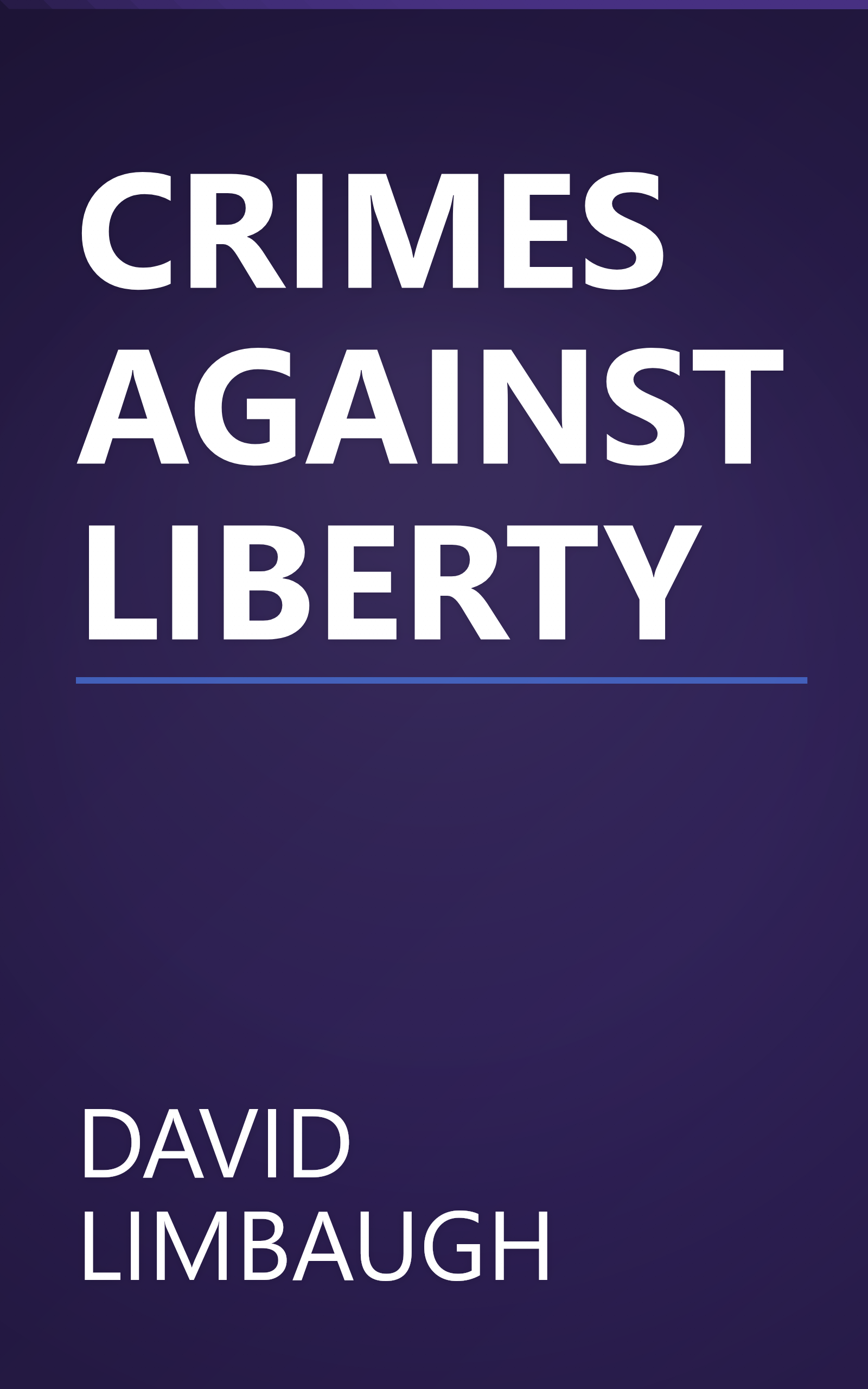 CRIMES AGAINST LIBERTY book cover