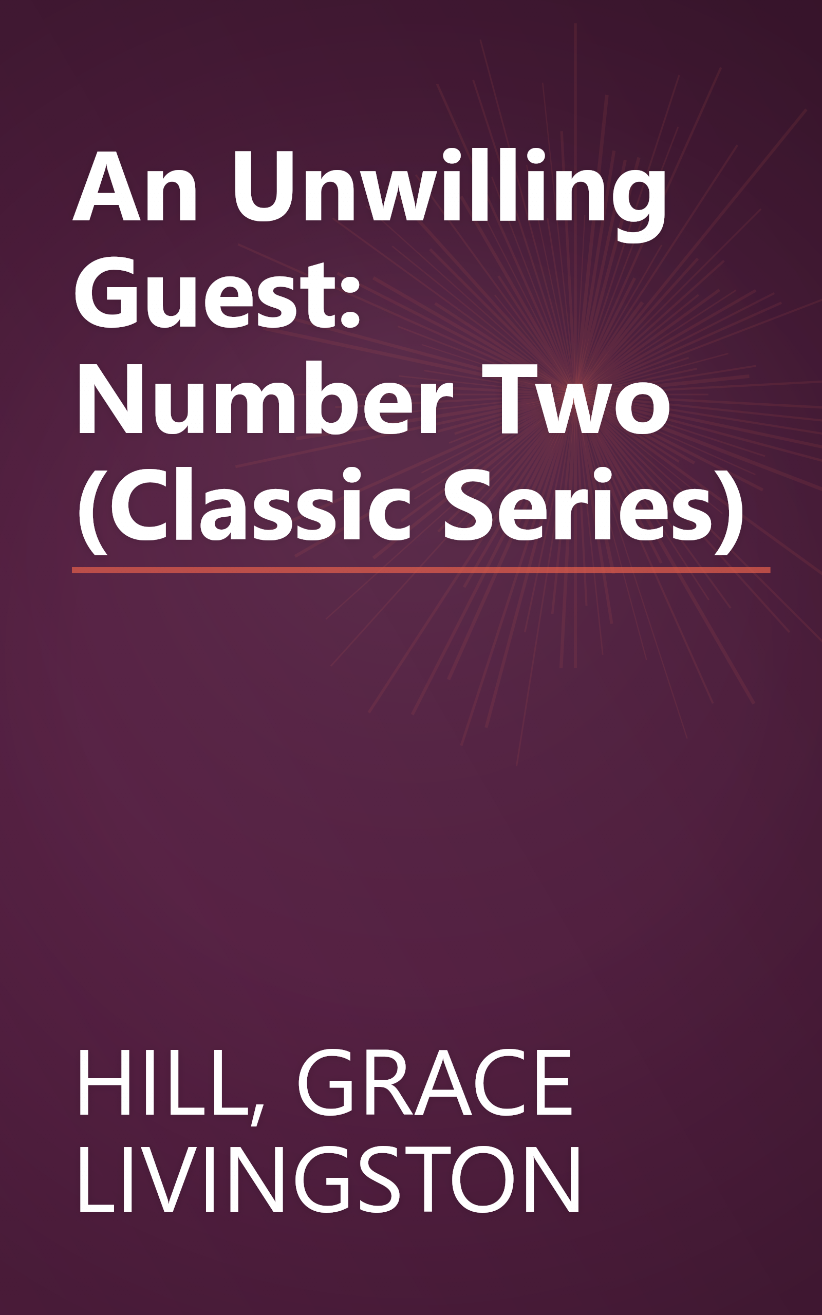 An Unwilling Guest: Number Two (Classic Series) book cover