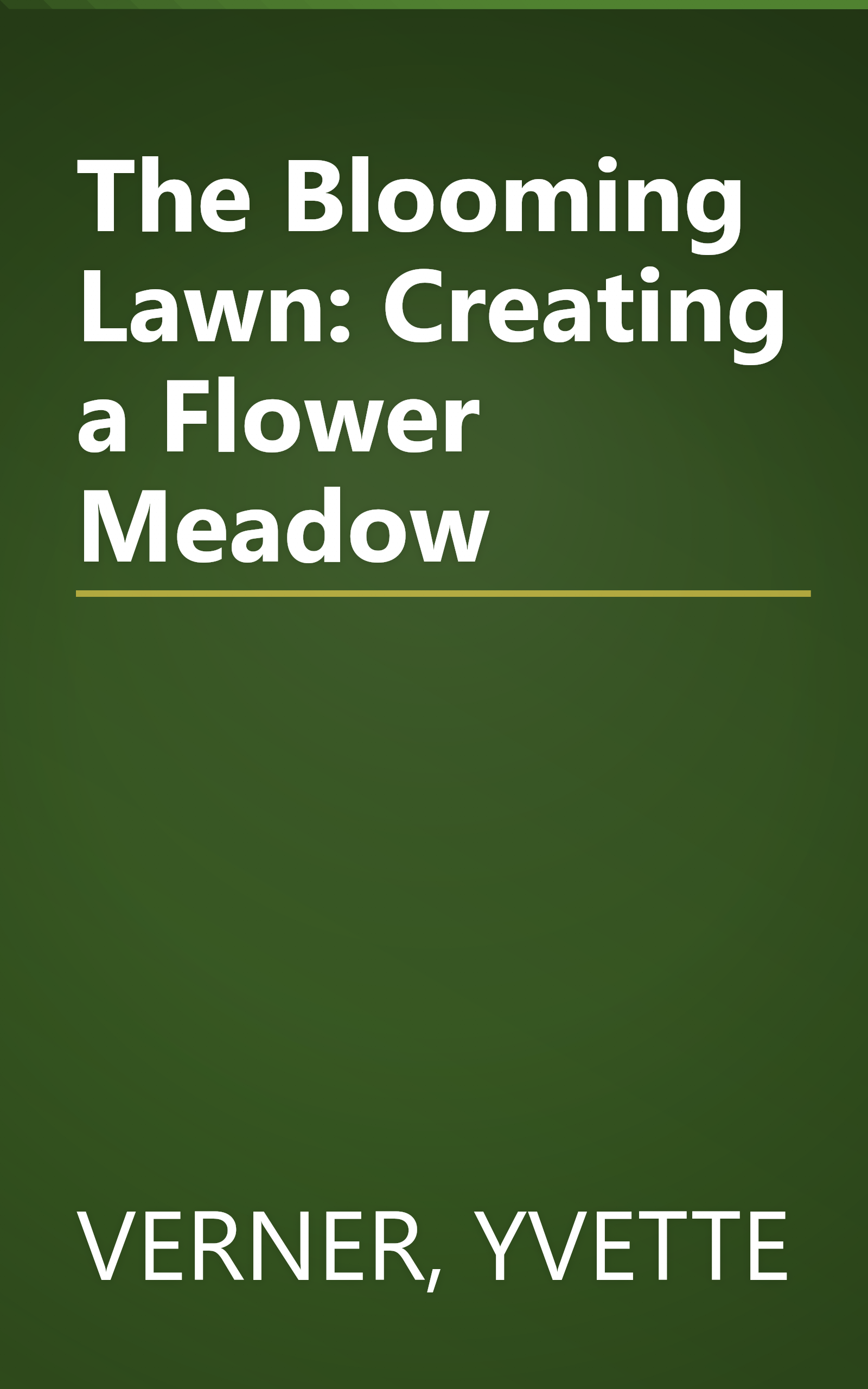 The Blooming Lawn: Creating a Flower Meadow book cover