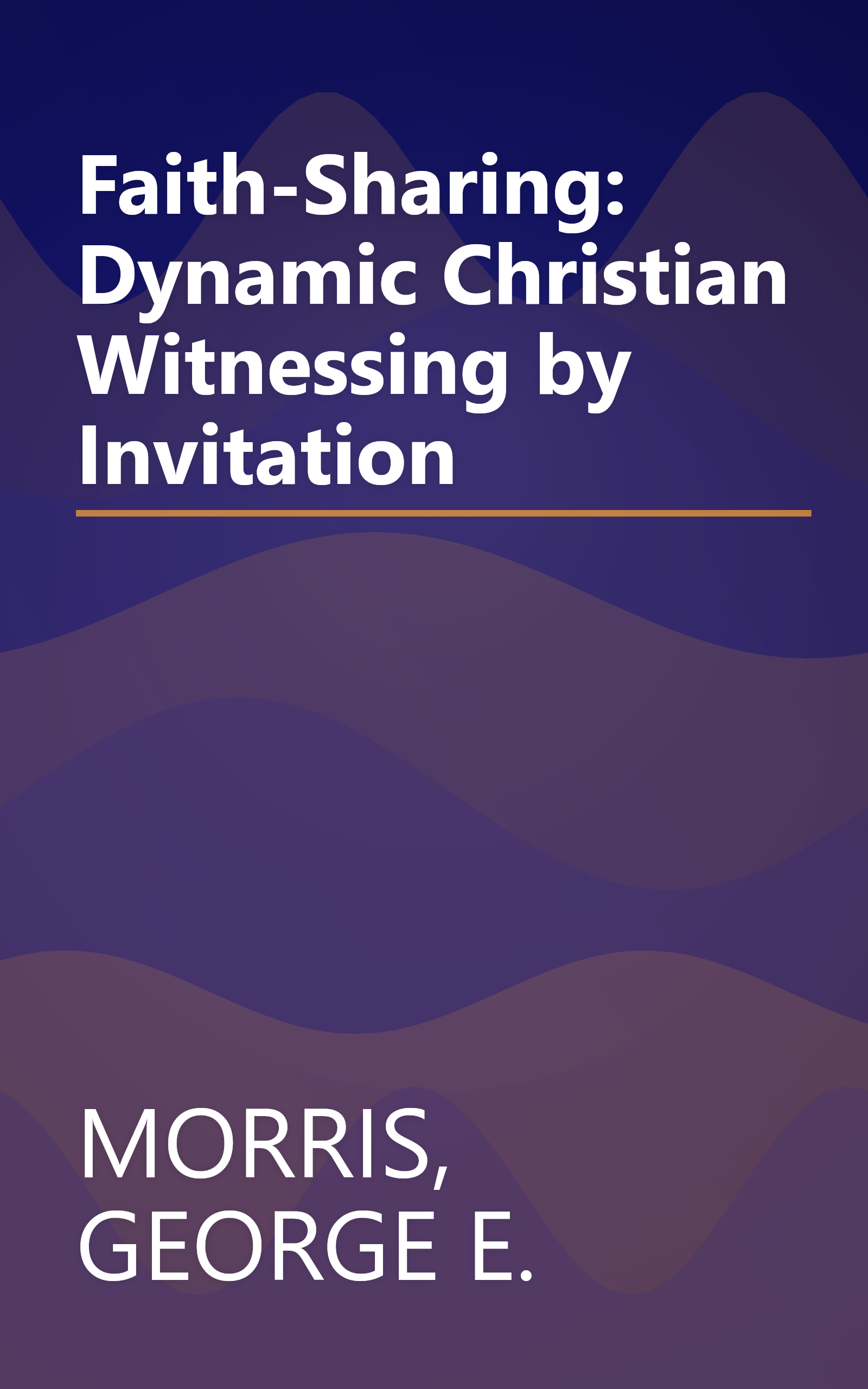 Faith-Sharing: Dynamic Christian Witnessing by Invitation book cover