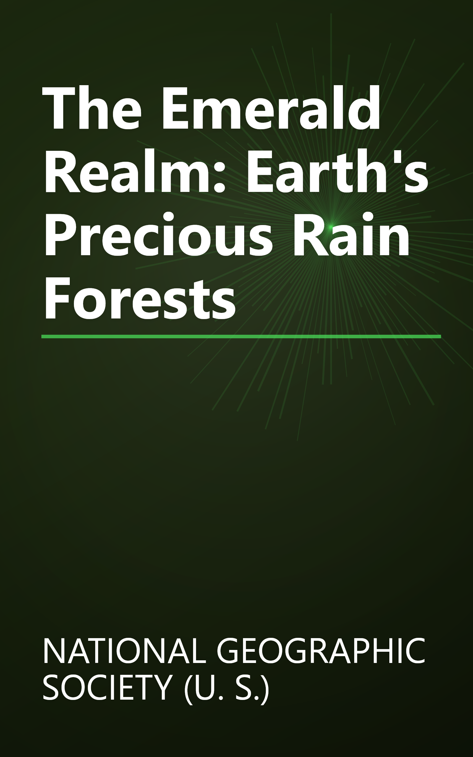 The Emerald Realm: Earth's Precious Rain Forests book cover