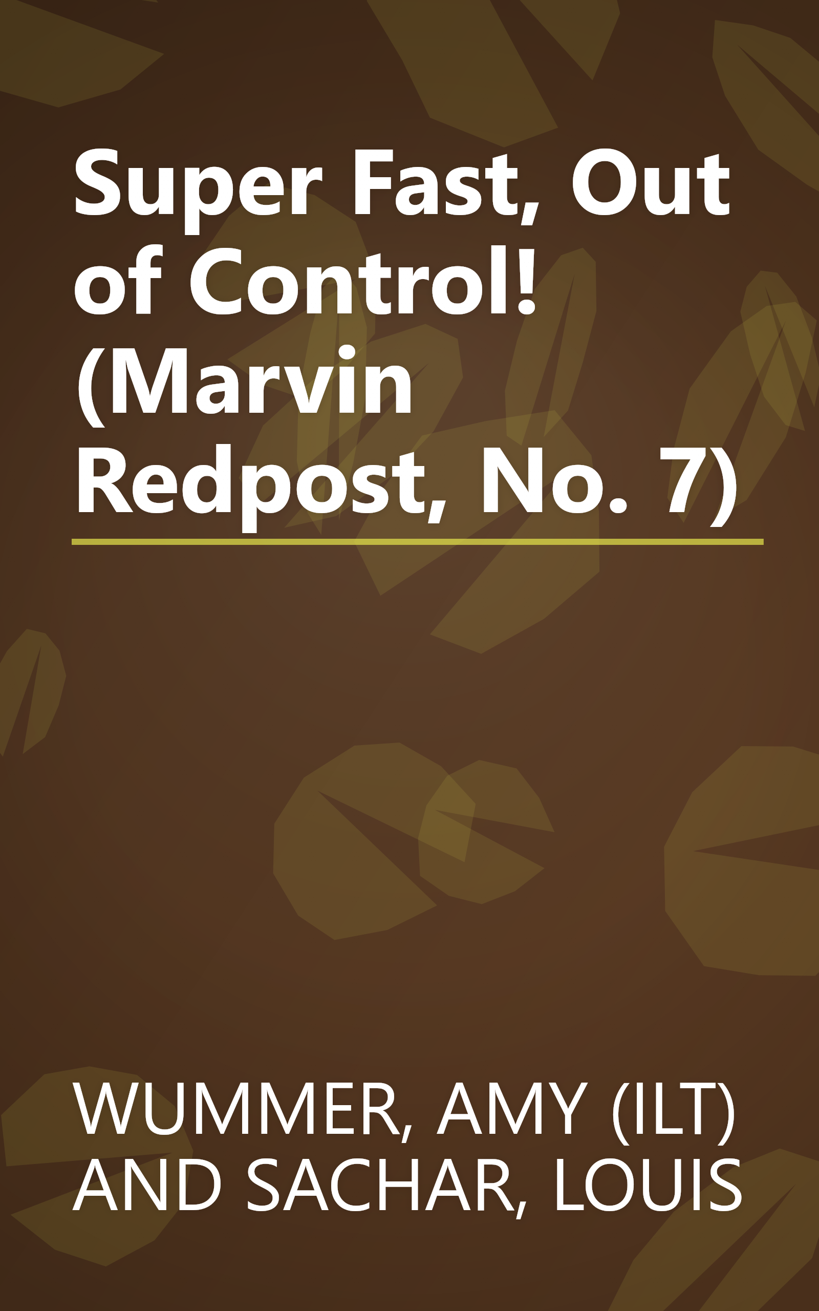 Super Fast, Out of Control! (Marvin Redpost, No. 7) book cover