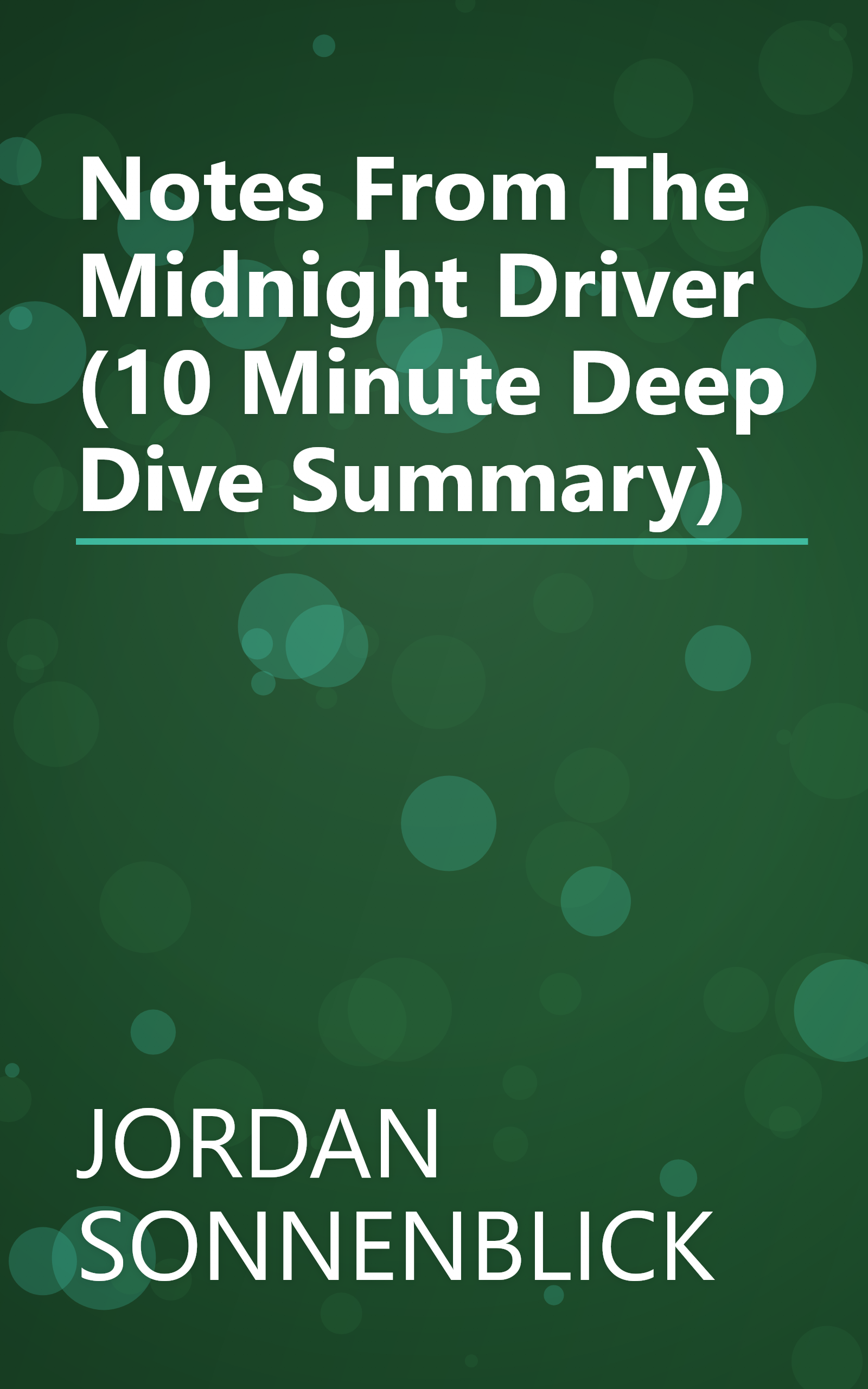 Notes From The Midnight Driver (10 Minute   Deep Dive Summary) book cover