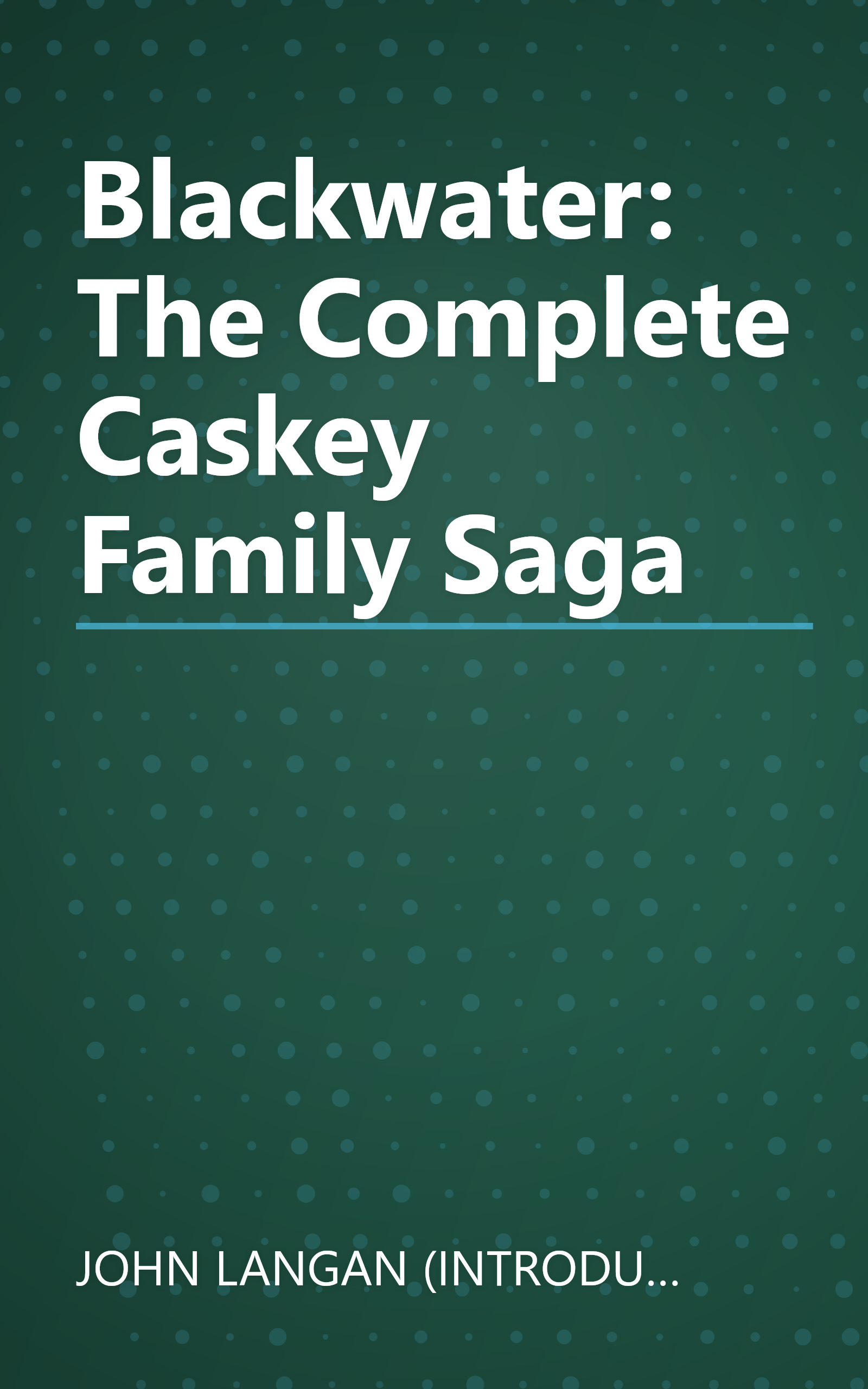 Blackwater: The Complete Caskey Family Saga book cover