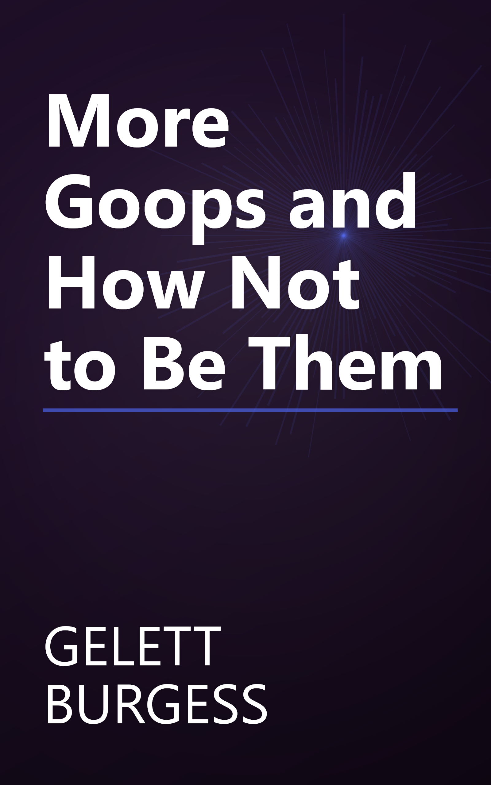 More Goops and How Not to Be Them book cover