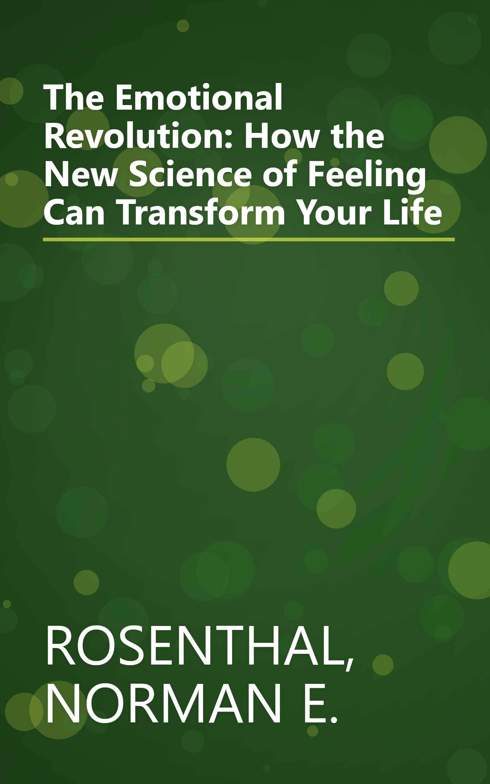 The Emotional Revolution: How the New Science of Feeling Can Transform Your Life book cover