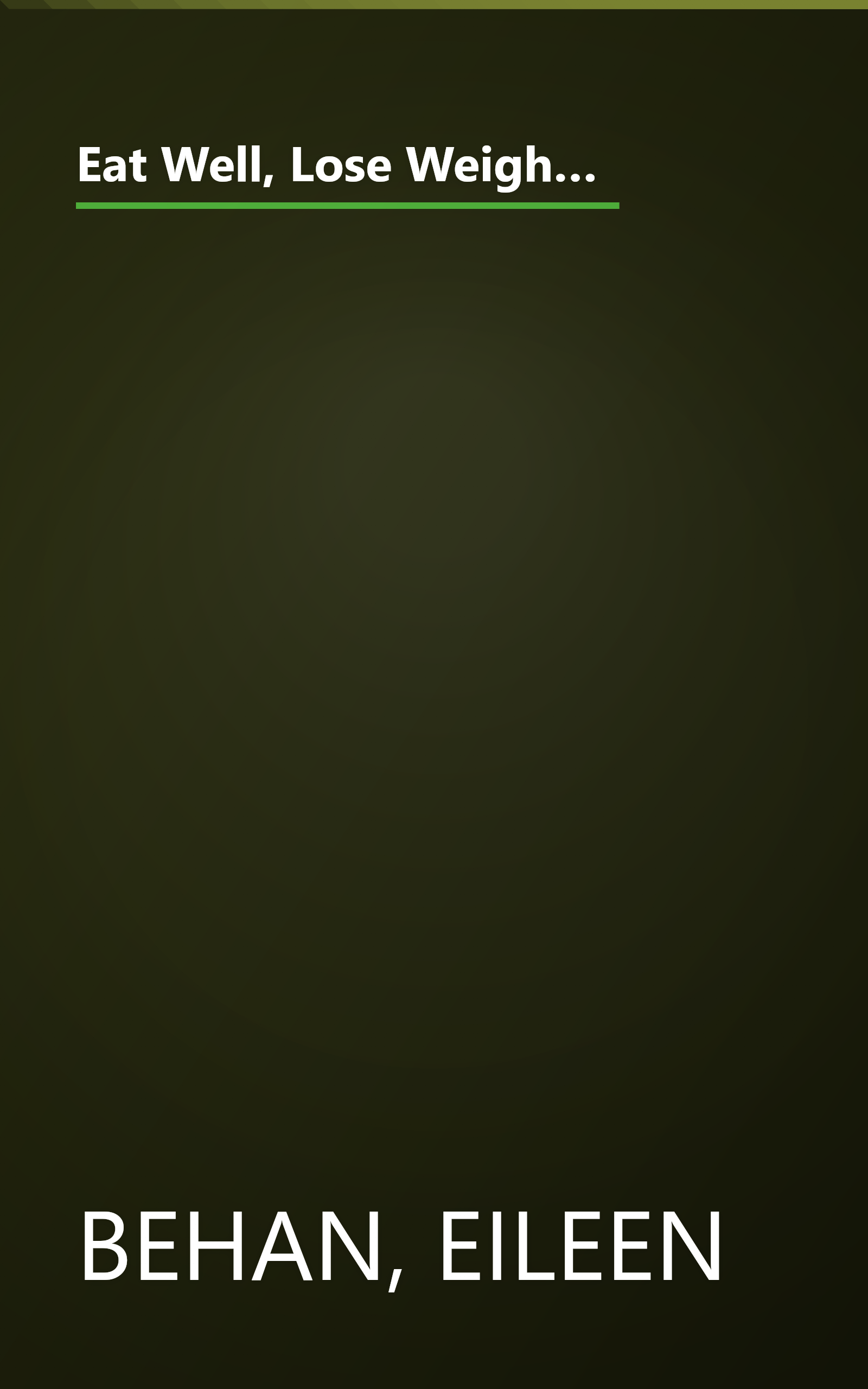 Eat Well, Lose Weight While Breastfeeding: The Complete Nutrition Book for Nursing Mothers, Including a Healthy Guide to the Weight Loss Your Doctor Promised book cover