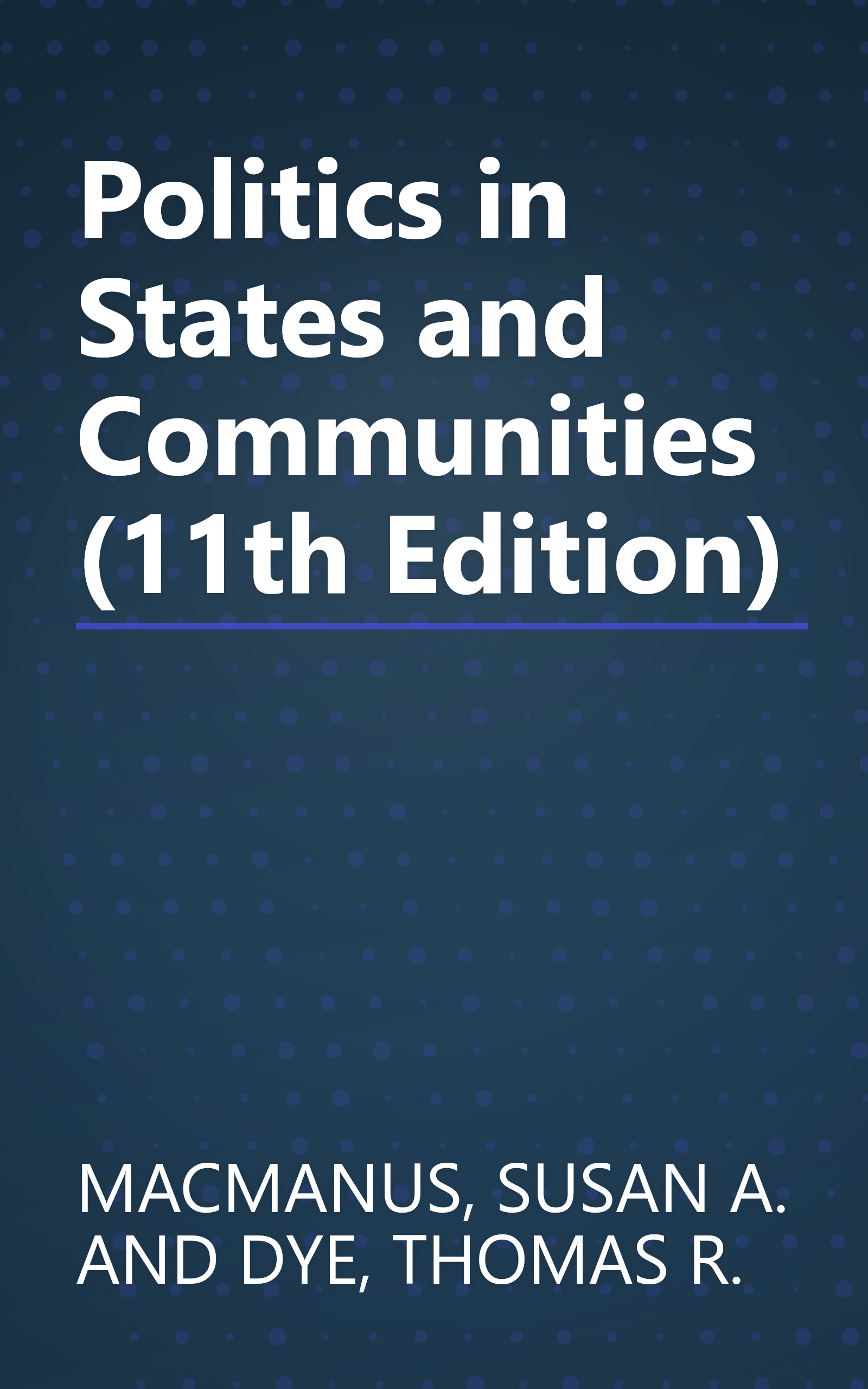 Politics in States and Communities (11th Edition) book cover