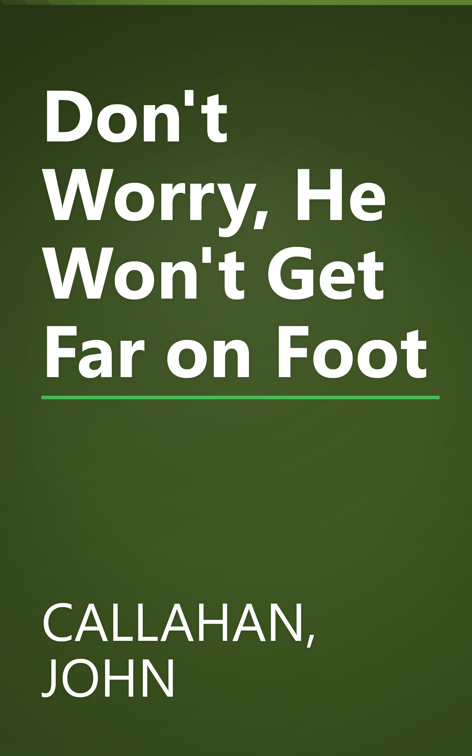 Don't Worry, He Won't Get Far on Foot book cover