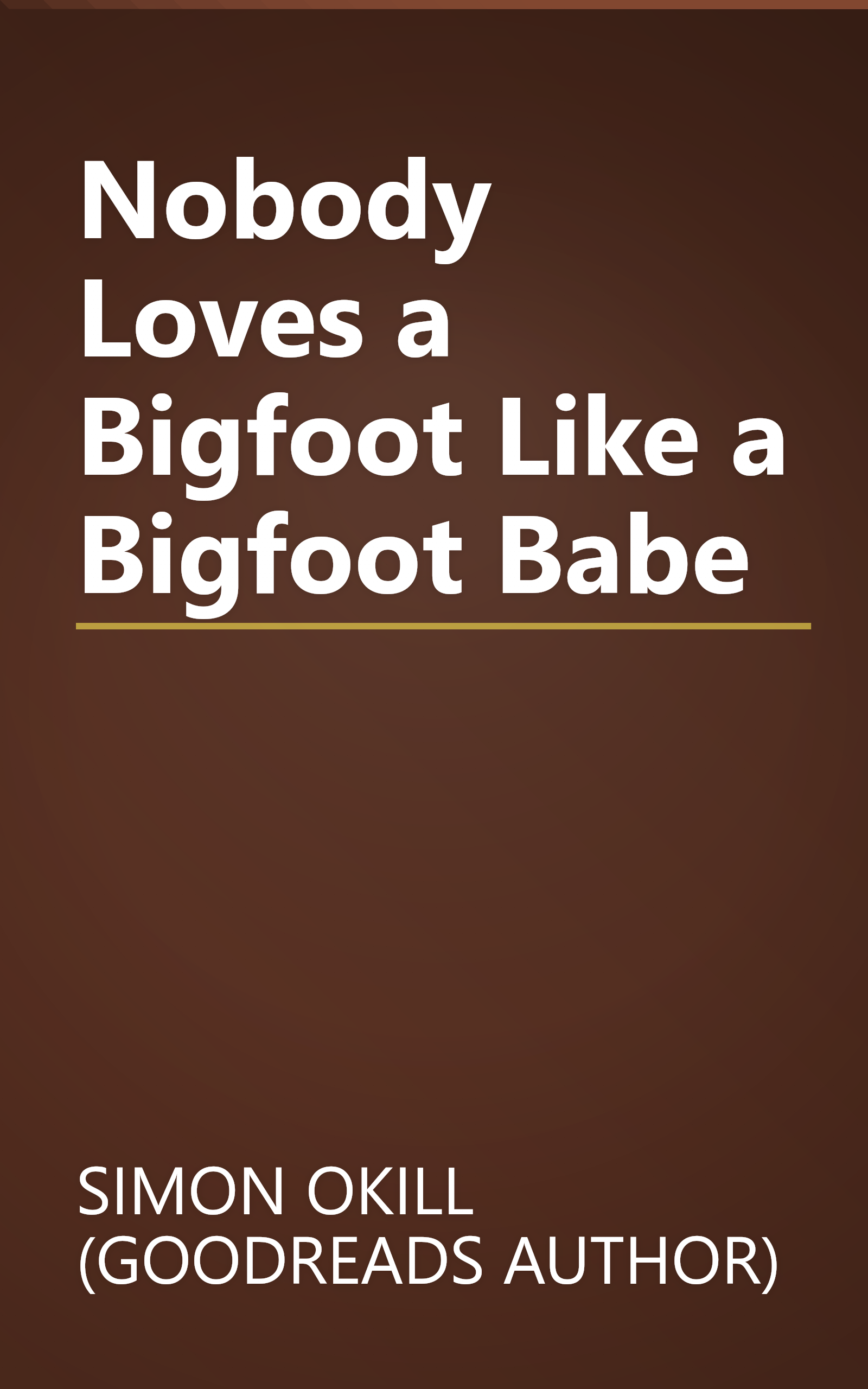 Nobody Loves a Bigfoot Like a Bigfoot Babe book cover