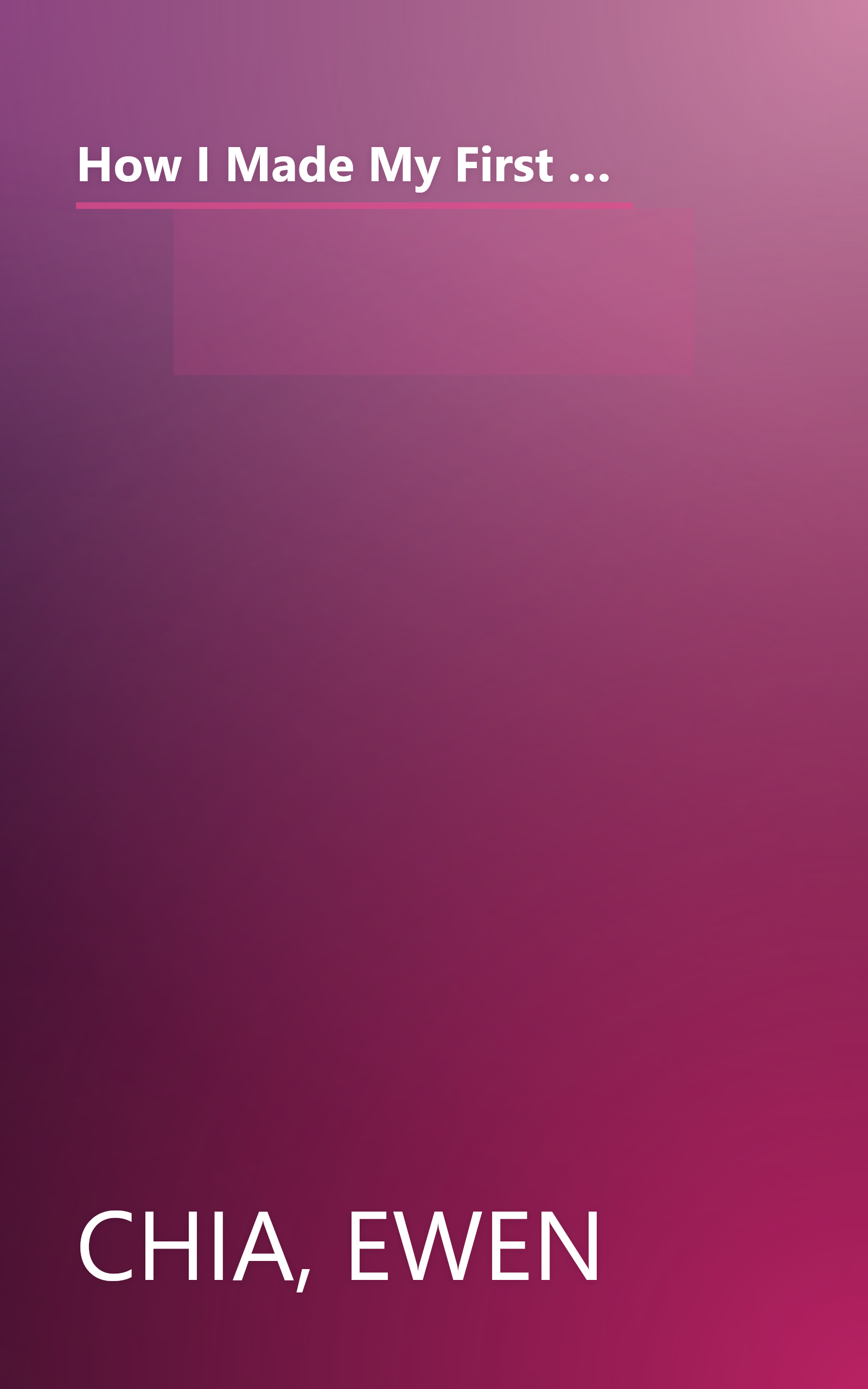 How I Made My First Million on the Internet and How You Can Too!: The Complete Insider's Guide to Making Millions with Your Internet Business book cover