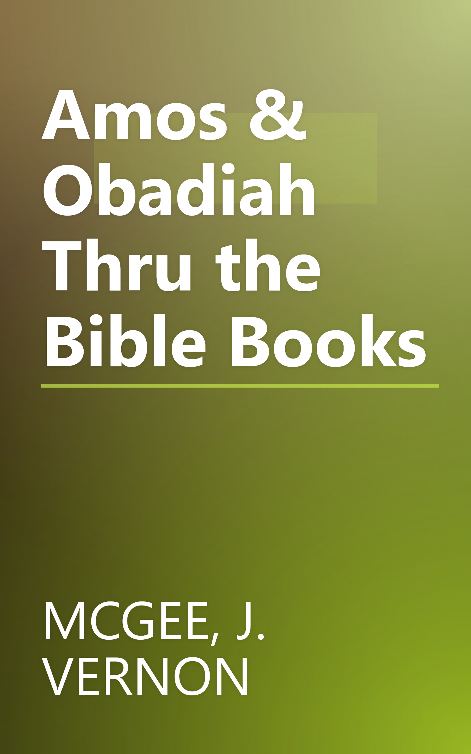 Amos & Obadiah Thru the Bible Books book cover