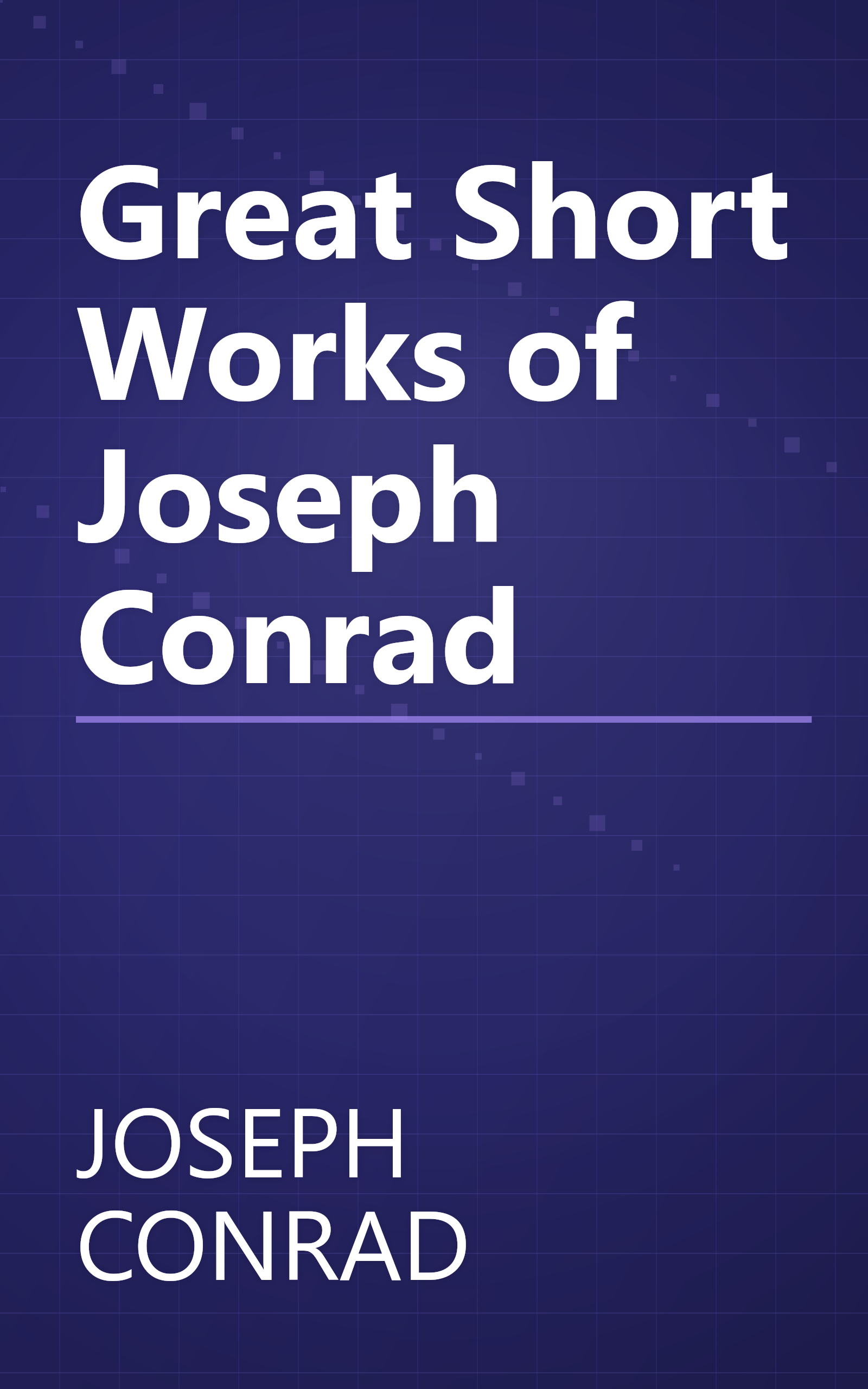 Great Short Works of Joseph Conrad book cover