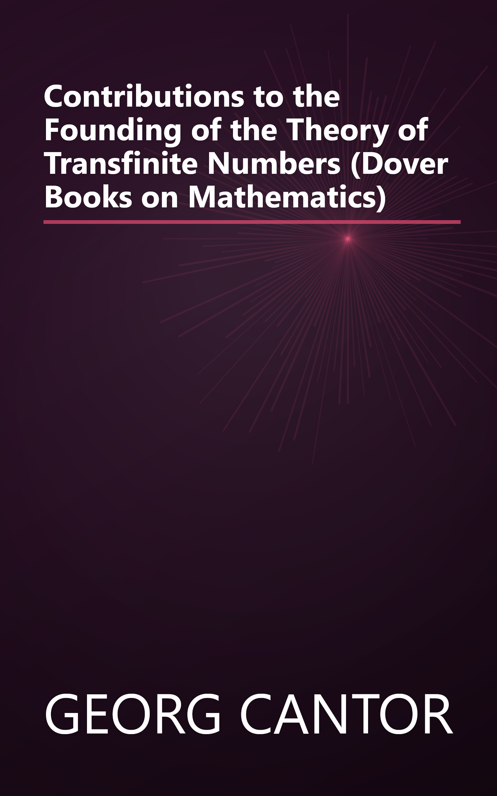 Contributions to the Founding of the Theory of Transfinite Numbers (Dover Books on Mathematics) book cover