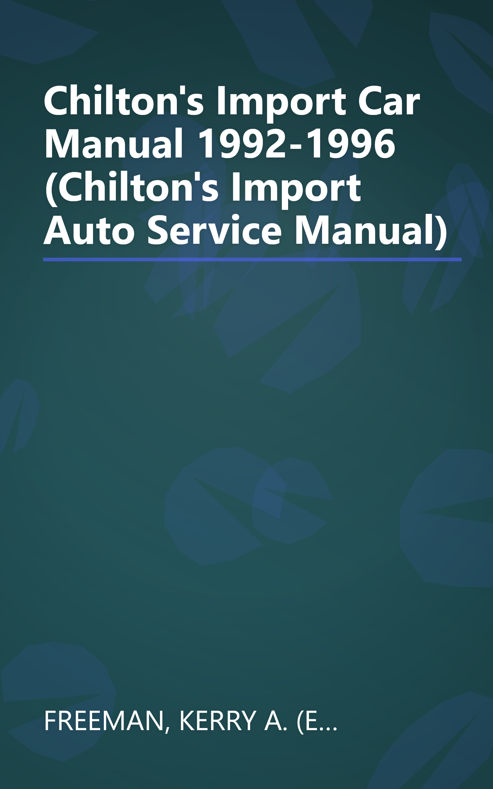 Chilton's Import Car Manual 1992-1996 (Chilton's Import Auto Service Manual) book cover