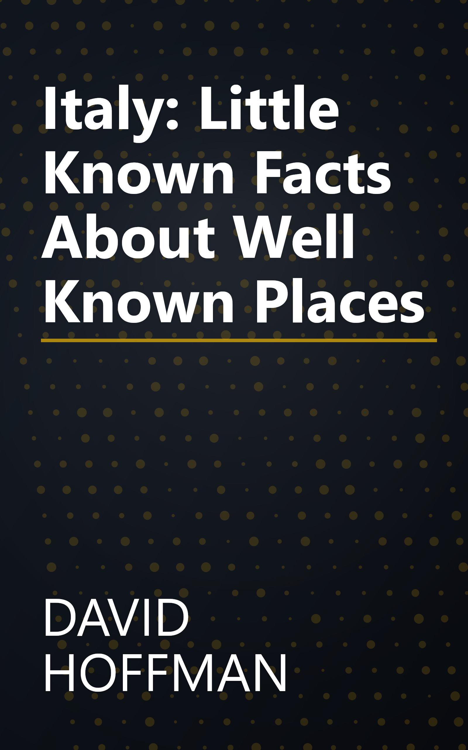 Italy: Little Known Facts About Well Known Places book cover