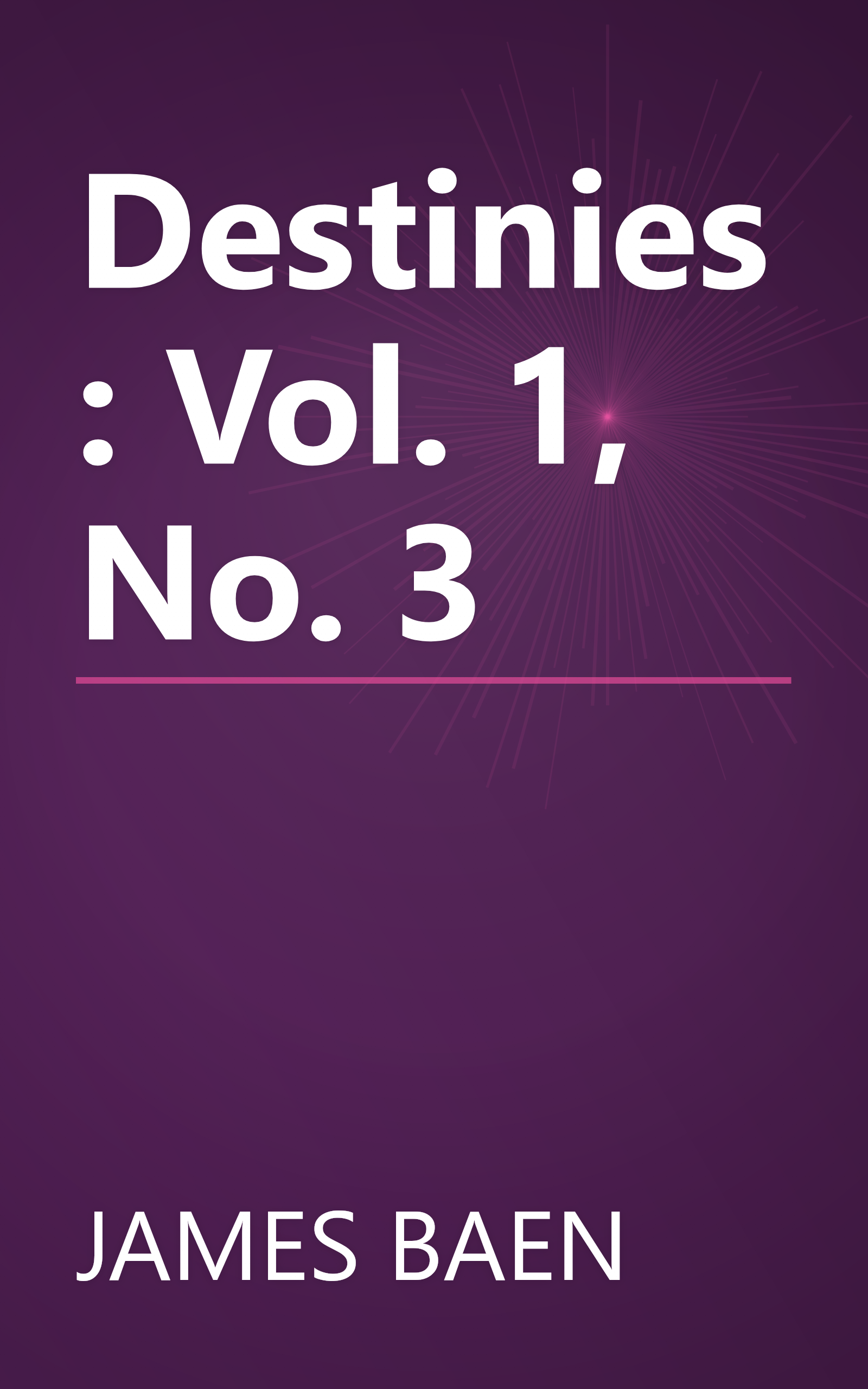 Destinies : Vol. 1, No. 3 book cover