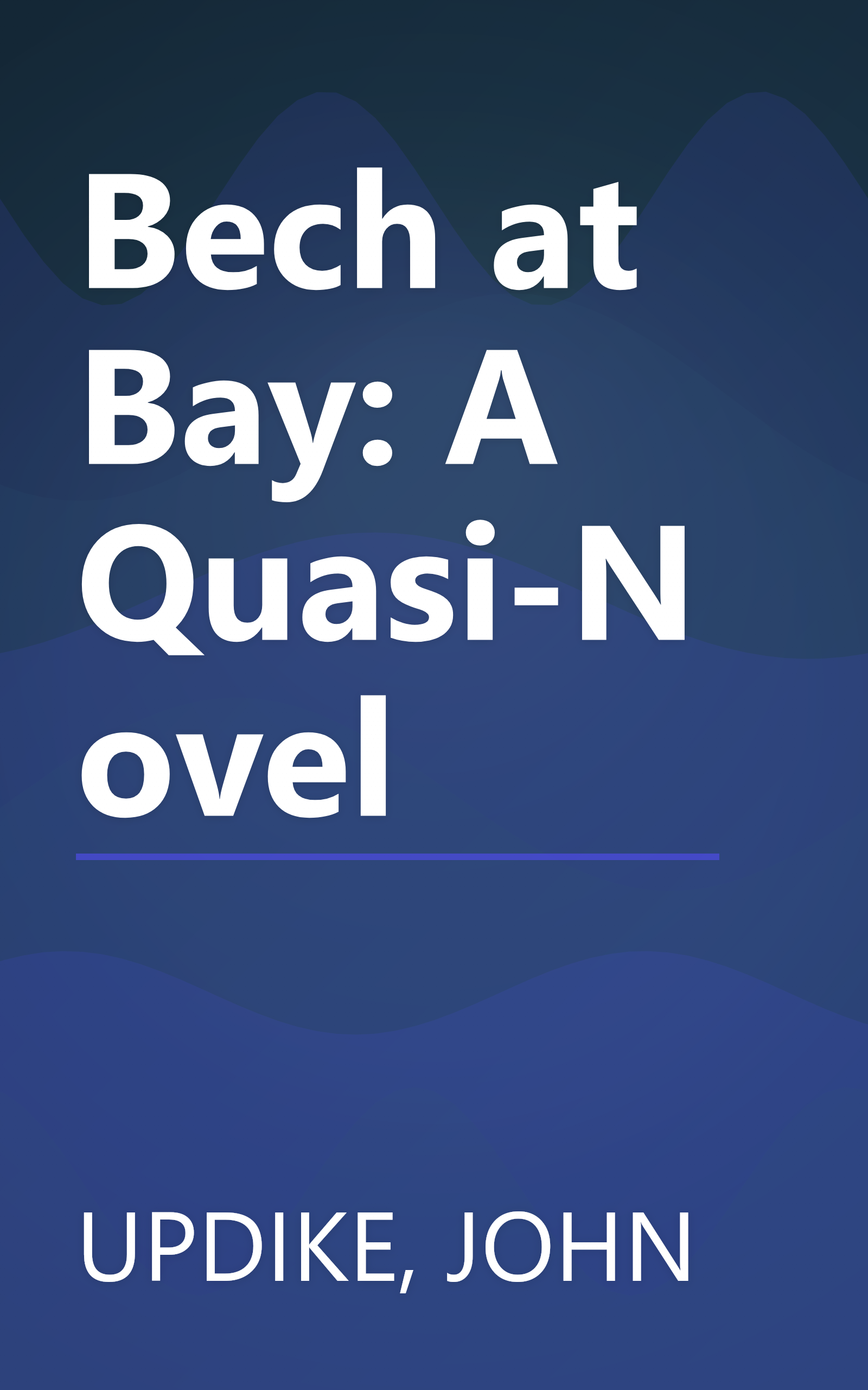Bech at Bay: A Quasi-Novel book cover
