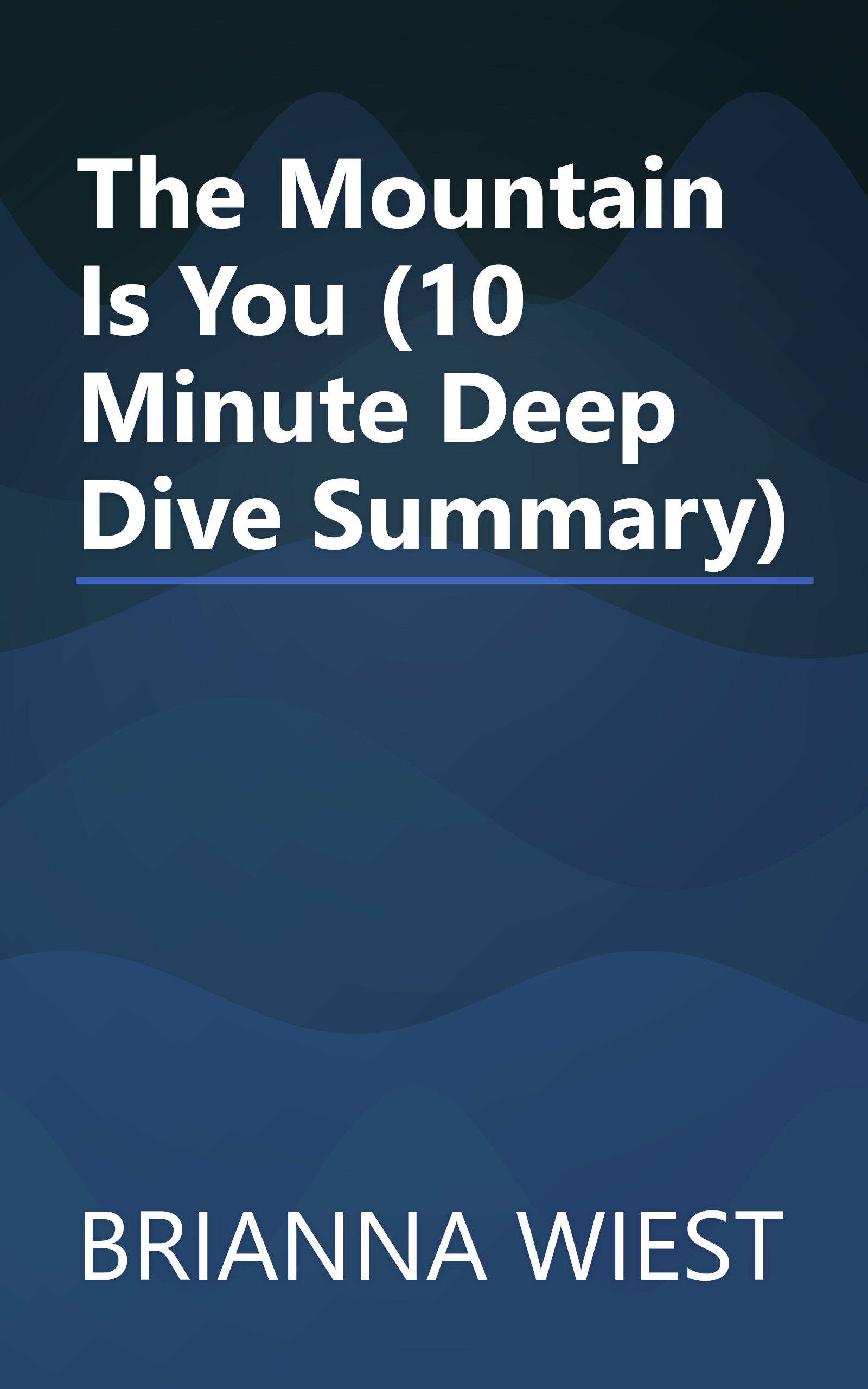 The Mountain Is You (10 Minute   Deep Dive Summary) book cover