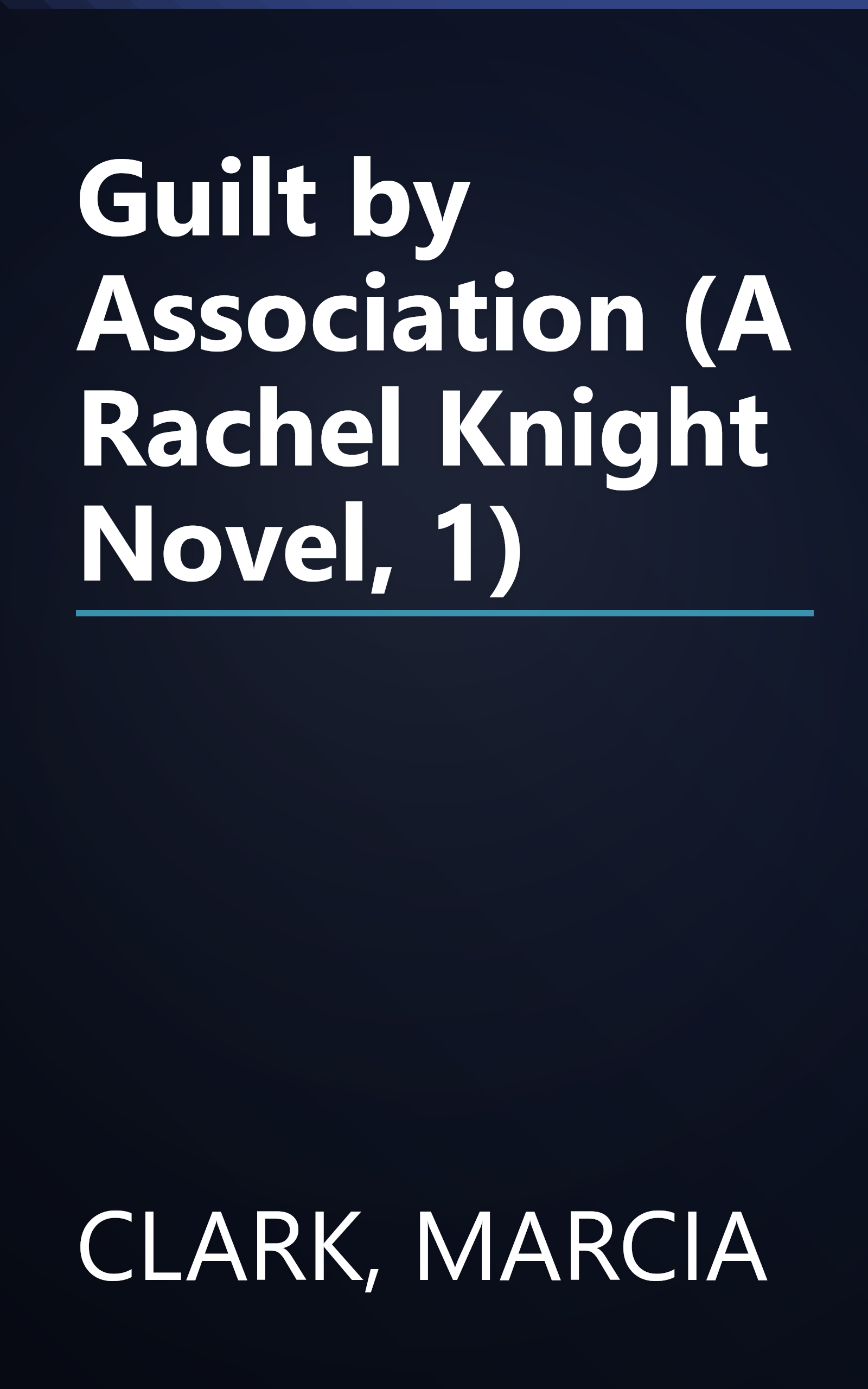 Guilt by Association (A Rachel Knight Novel, 1) book cover