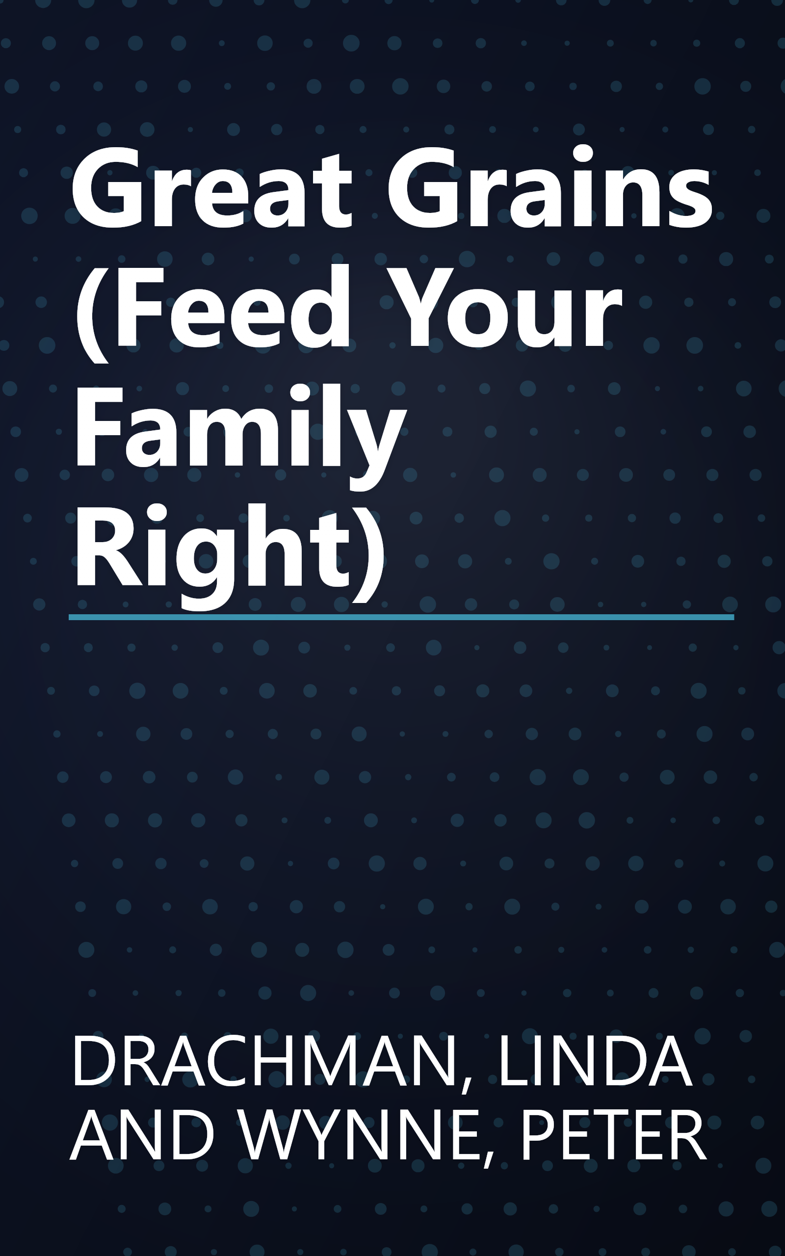 Great Grains (Feed Your Family Right) book cover