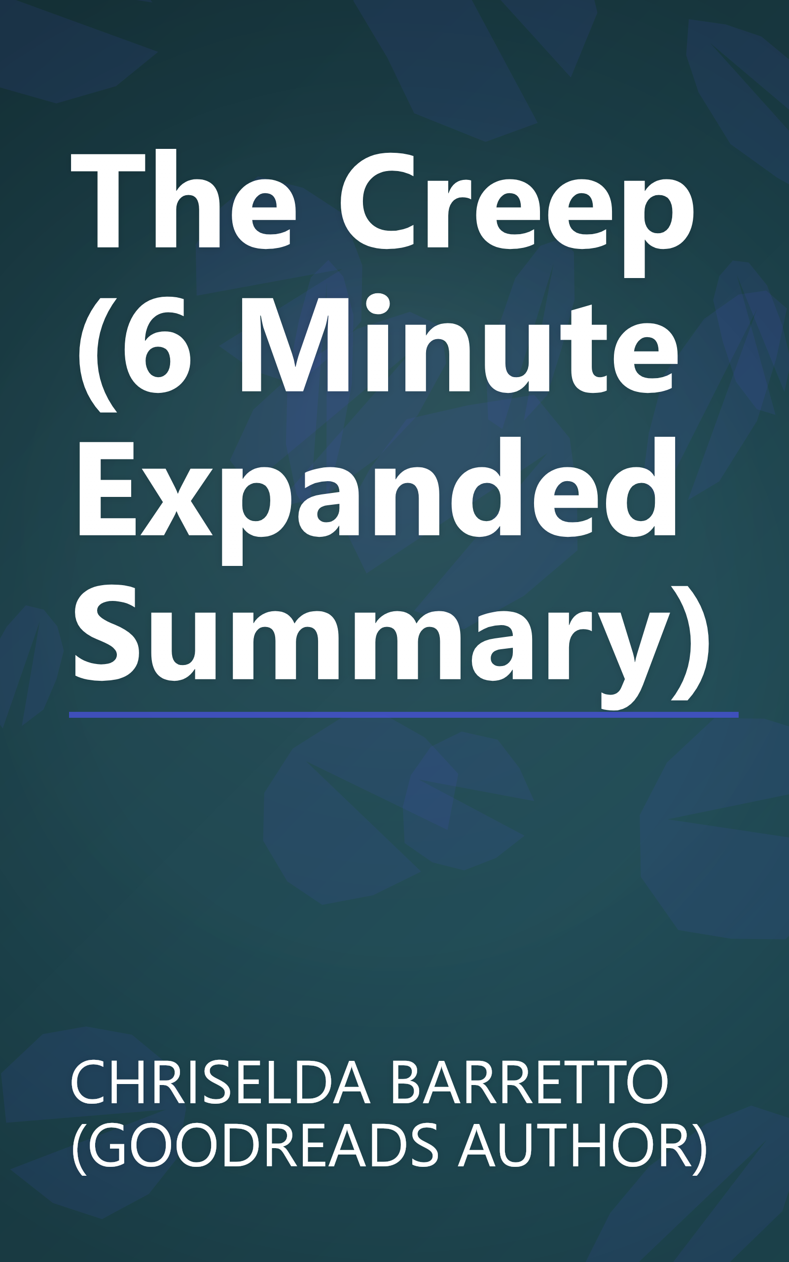 The Creep (6 Minute   Expanded Summary) book cover