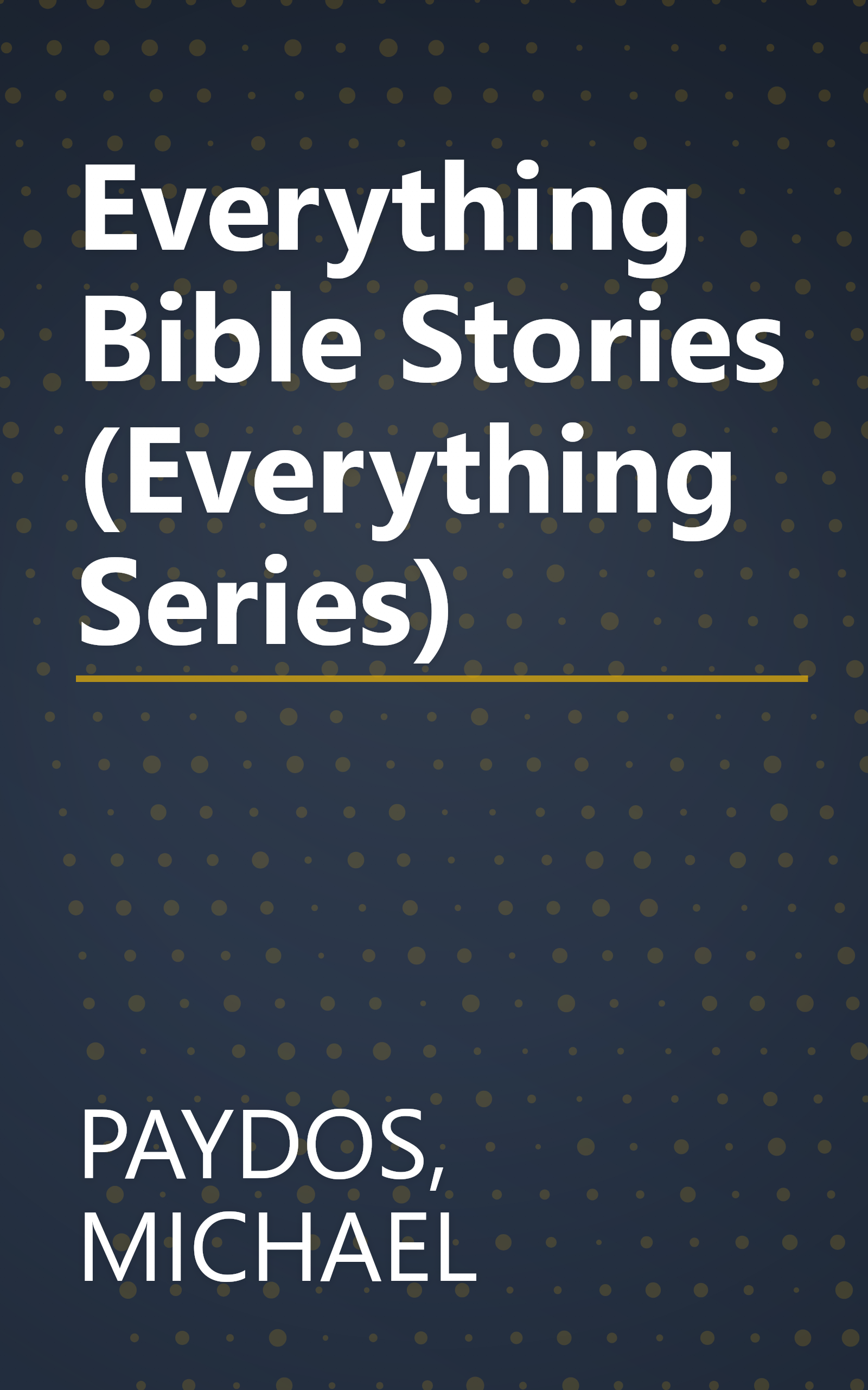 Everything Bible Stories (Everything Series) book cover