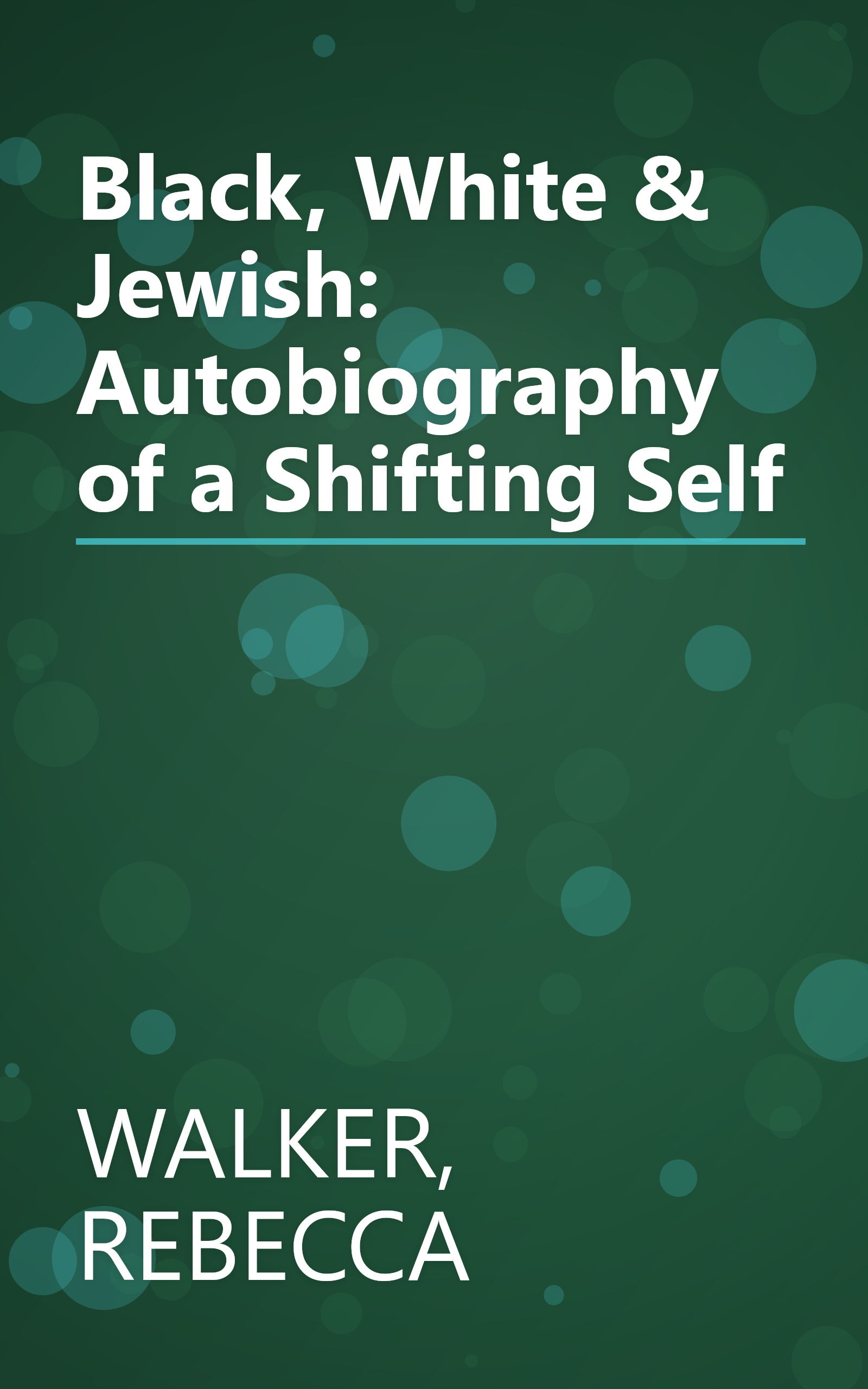 Black, White & Jewish: Autobiography of a Shifting Self book cover