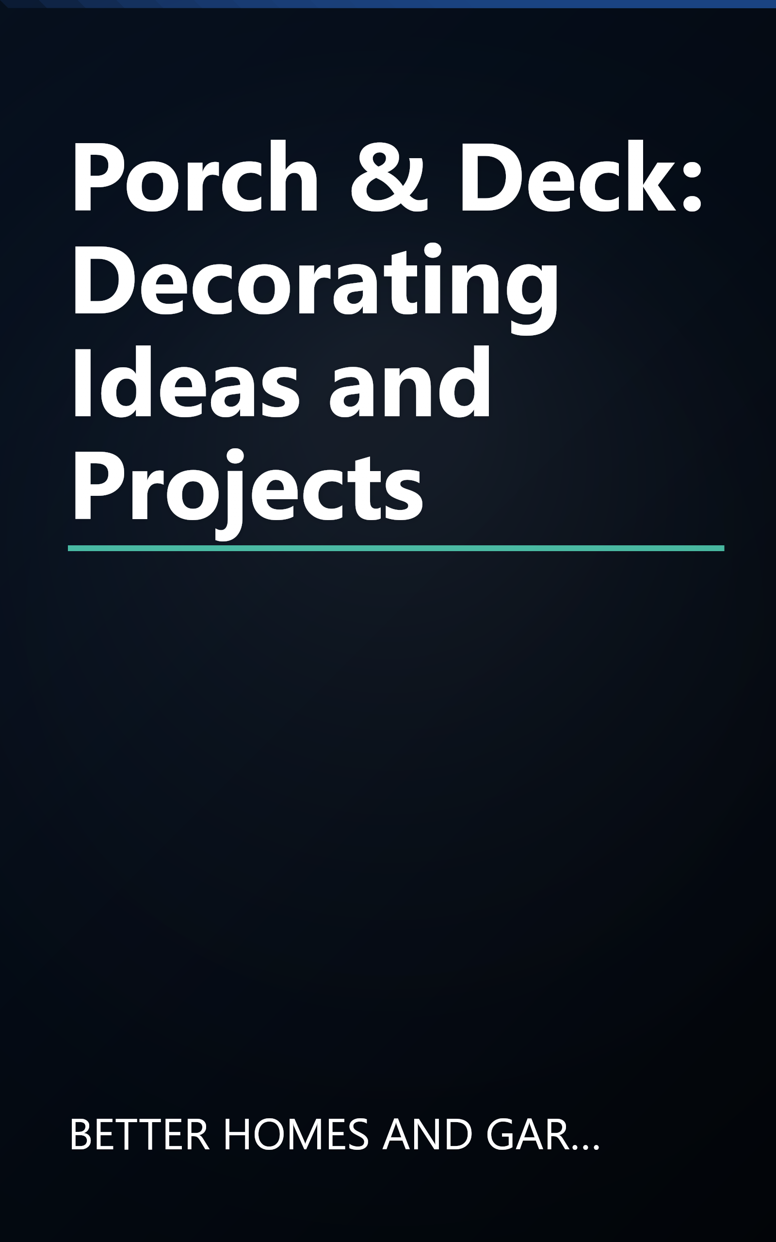 Porch & Deck: Decorating Ideas and Projects book cover