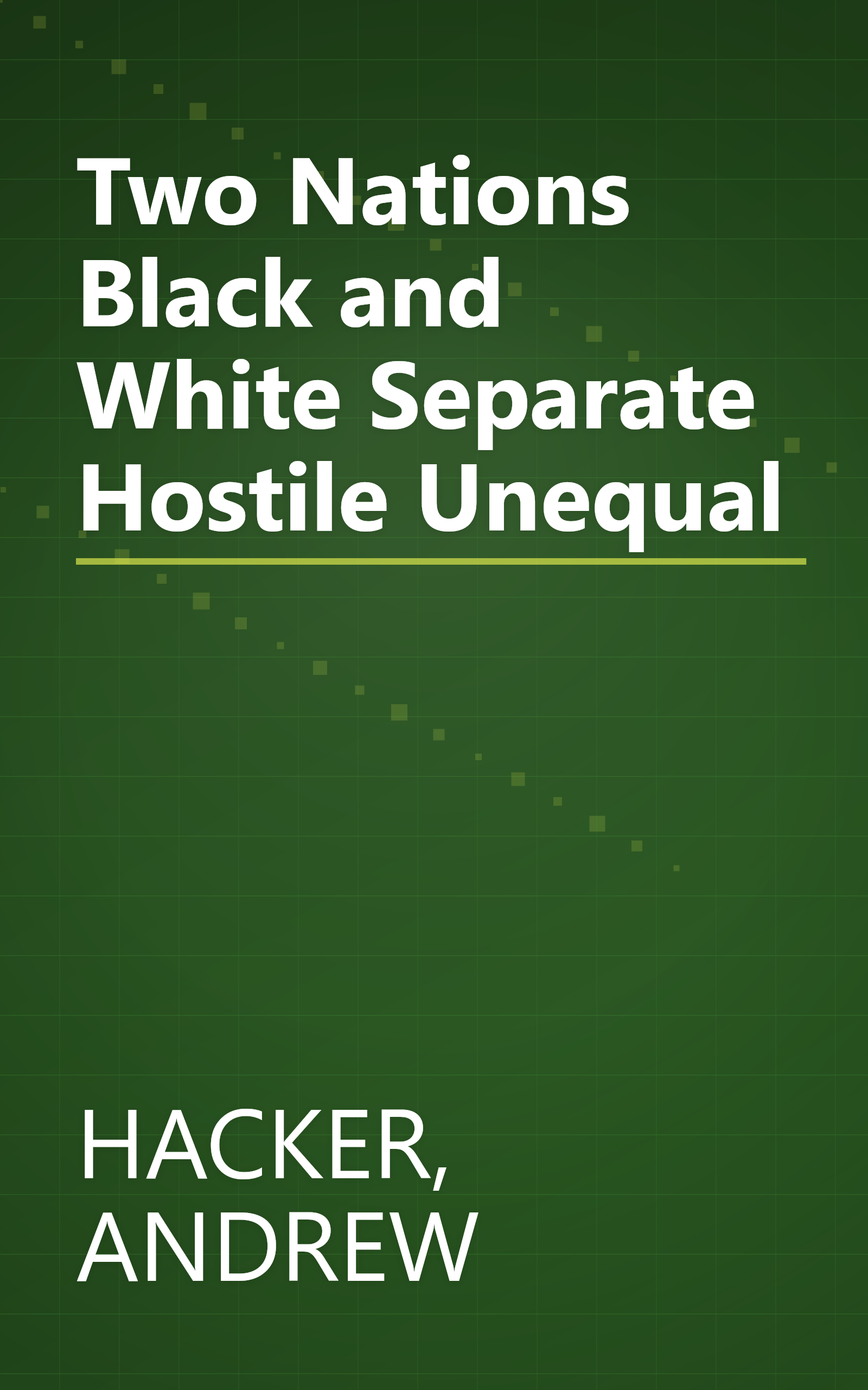 Two Nations Black and White Separate Hostile Unequal book cover