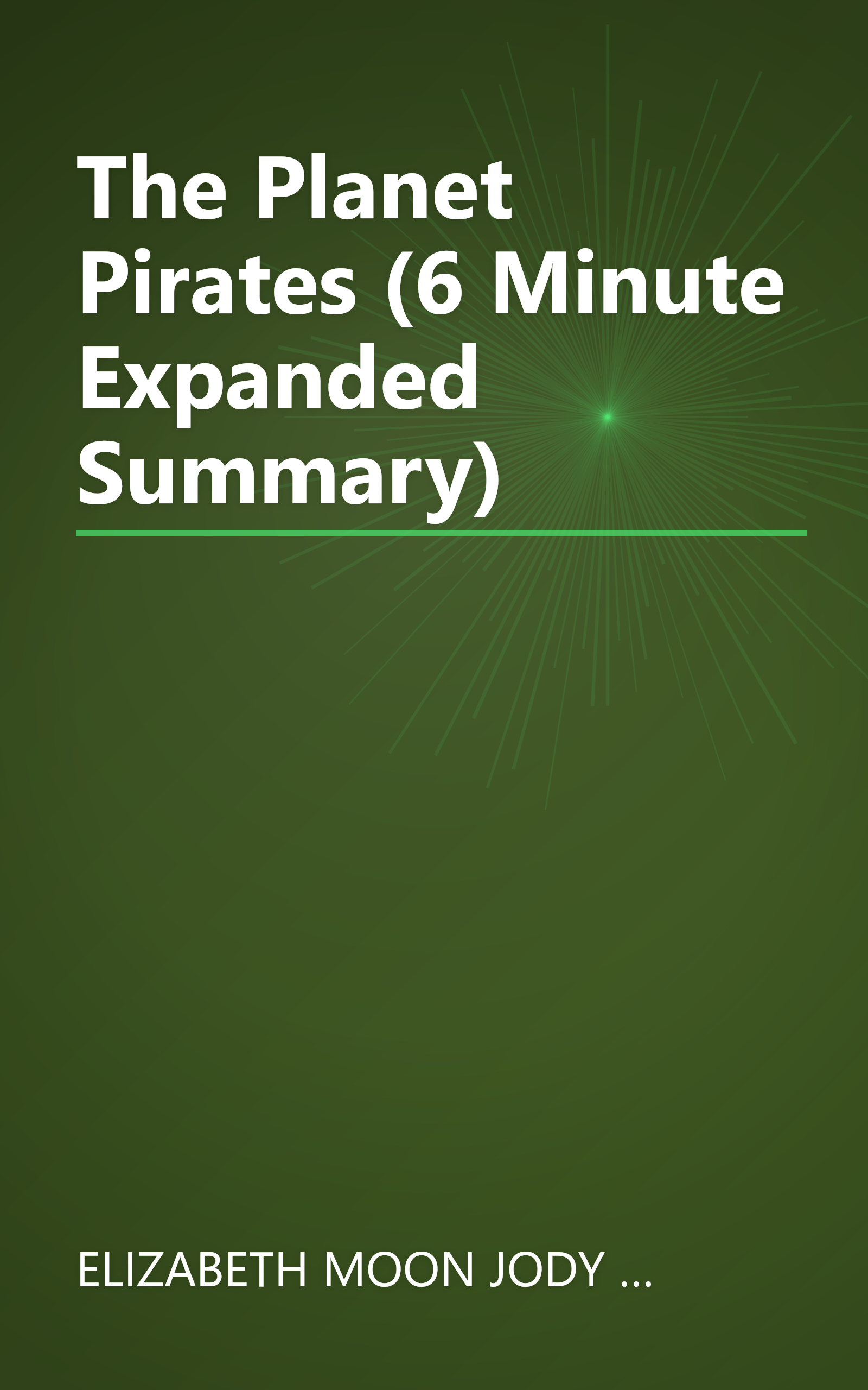 The Planet Pirates (6 Minute   Expanded Summary) book cover