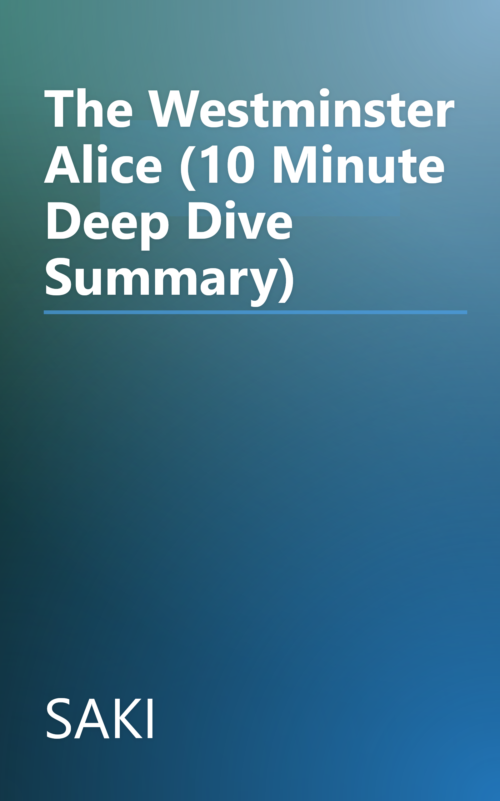 The Westminster Alice (10 Minute   Deep Dive Summary) book cover
