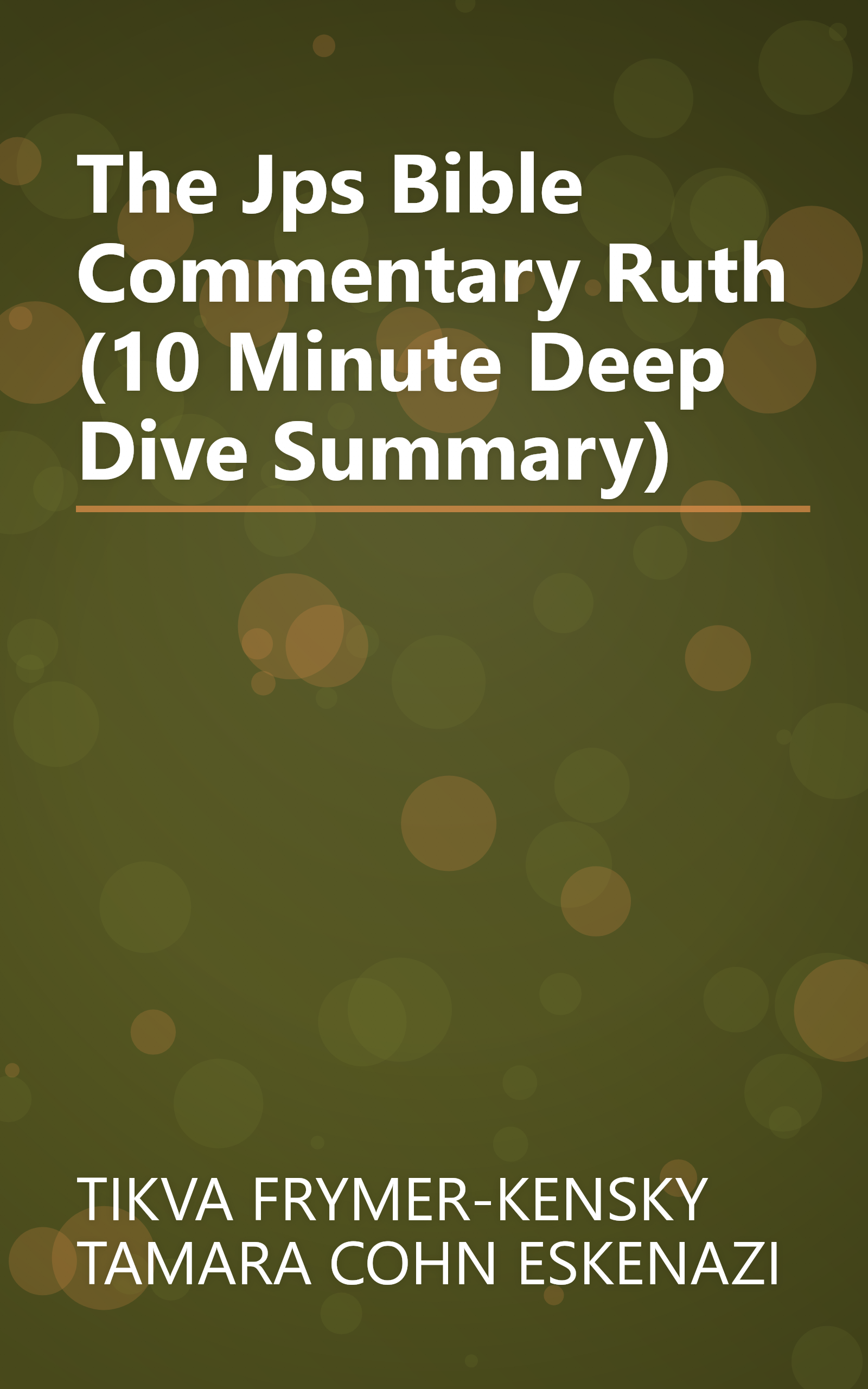 The Jps Bible Commentary  Ruth (10 Minute   Deep Dive Summary) book cover