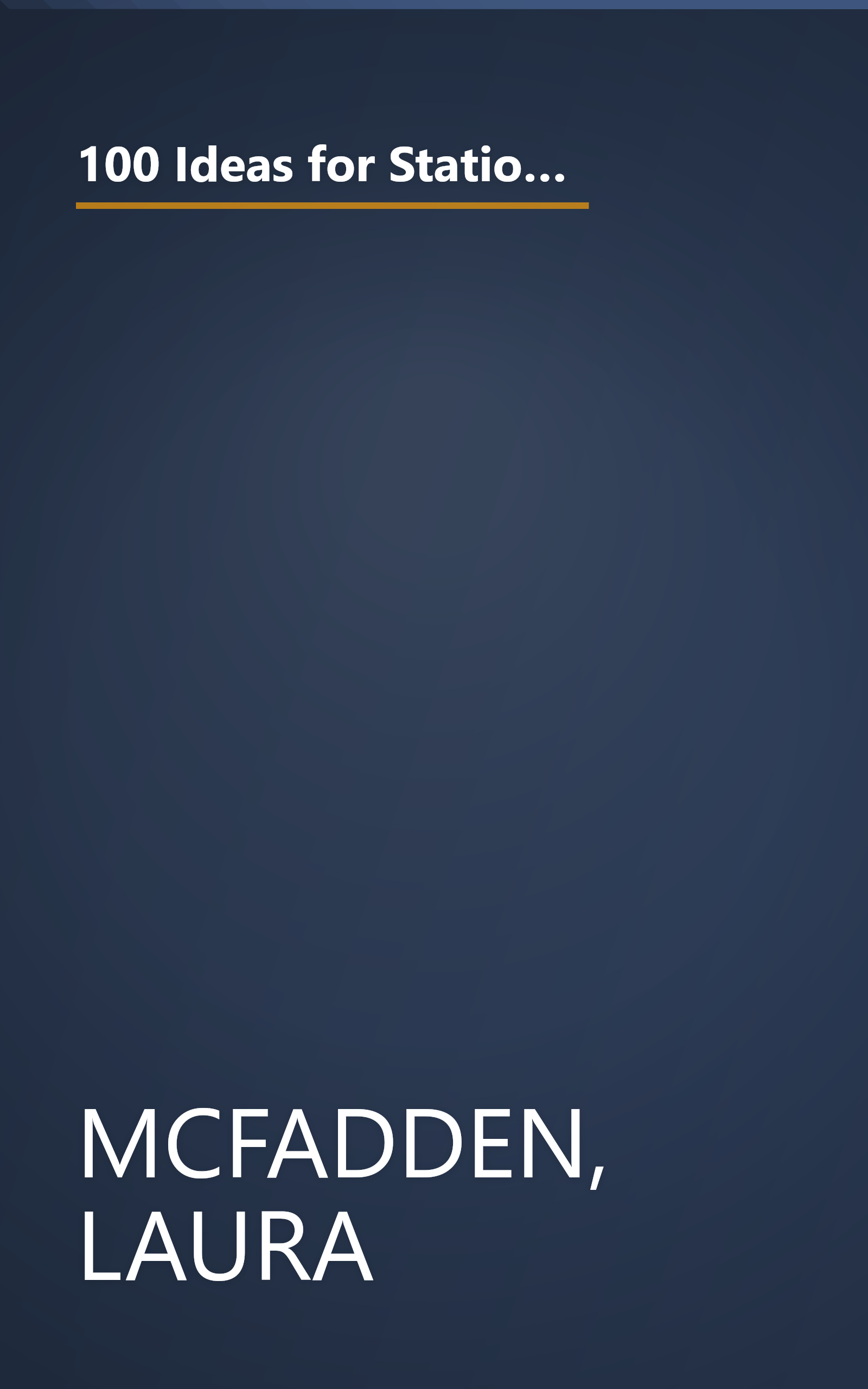 100 Ideas for Stationery, Cards, and Invitations: Simple and Stylish Projects Using Handmade and Digital Techniques book cover