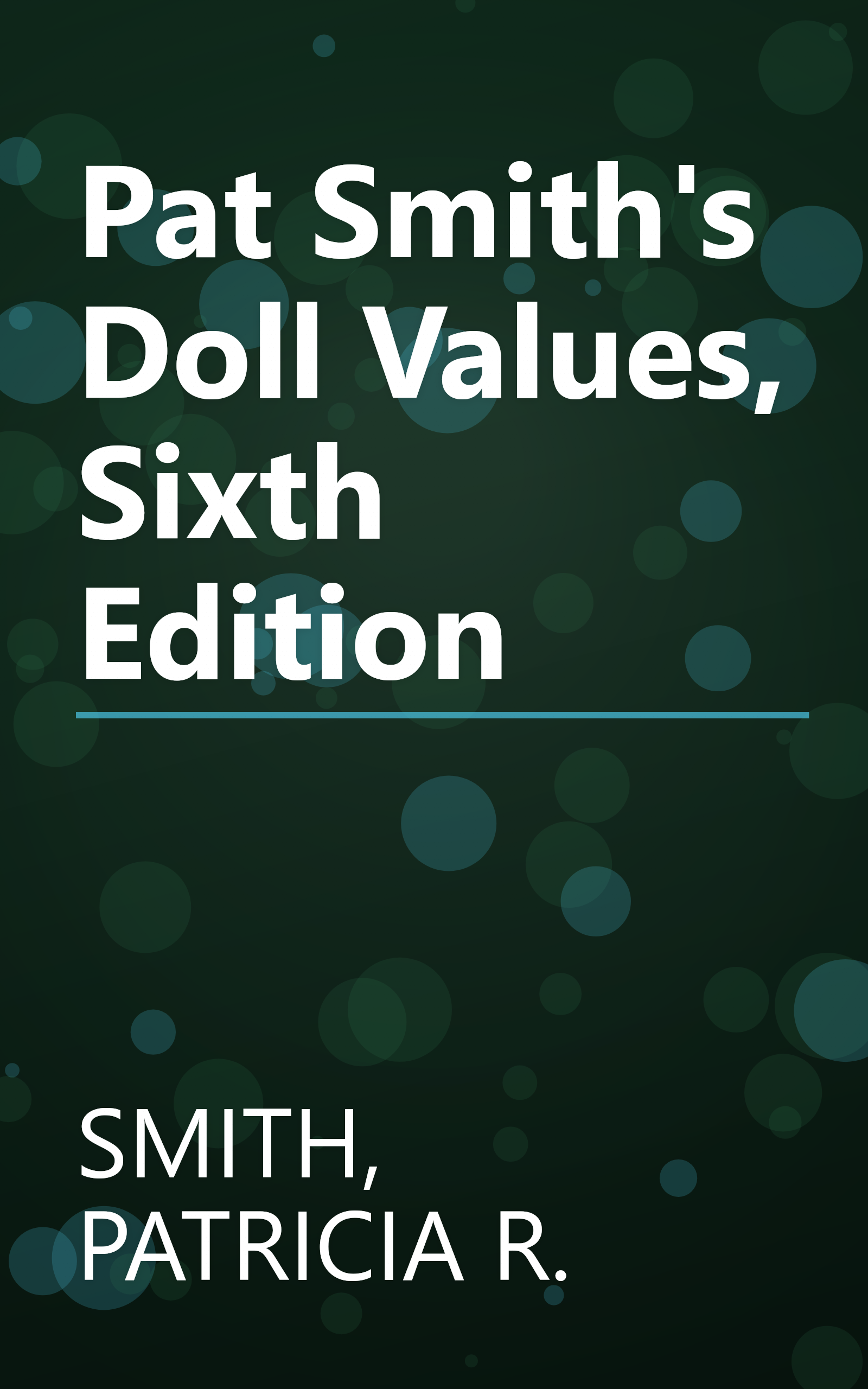 Pat Smith's Doll Values, Sixth Edition book cover
