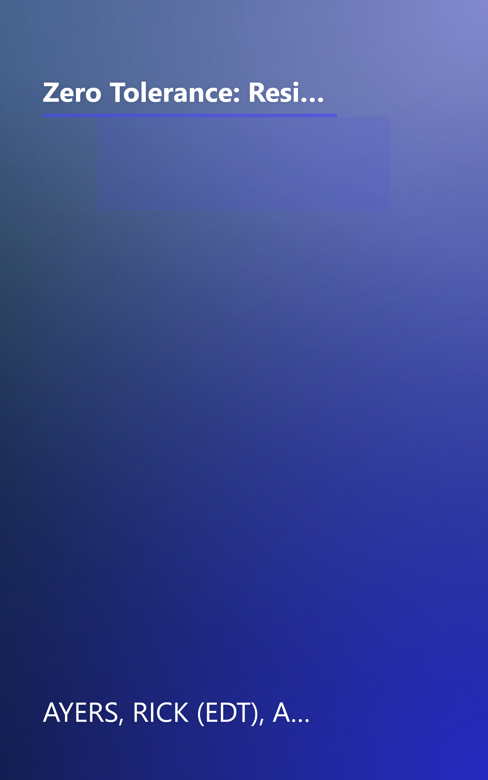 Zero Tolerance: Resisting the Drive for Punishment in Our Schools :A Handbook for Parents, Students, Educators, and Citizens book cover