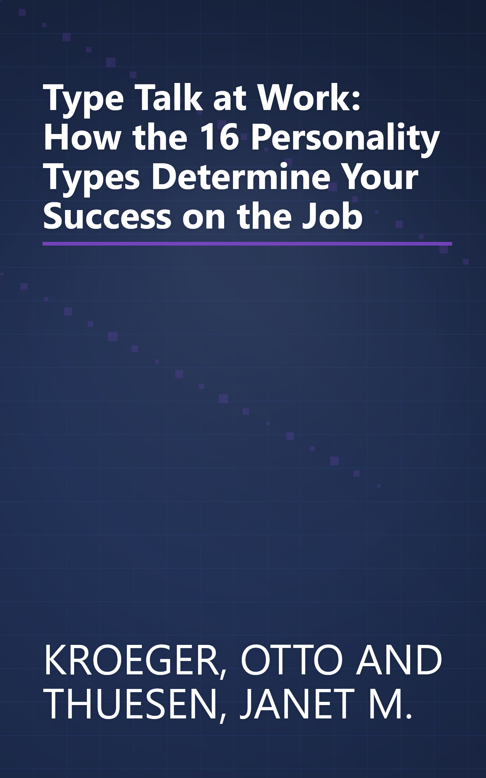 Type Talk at Work: How the 16 Personality Types Determine Your Success on the Job book cover