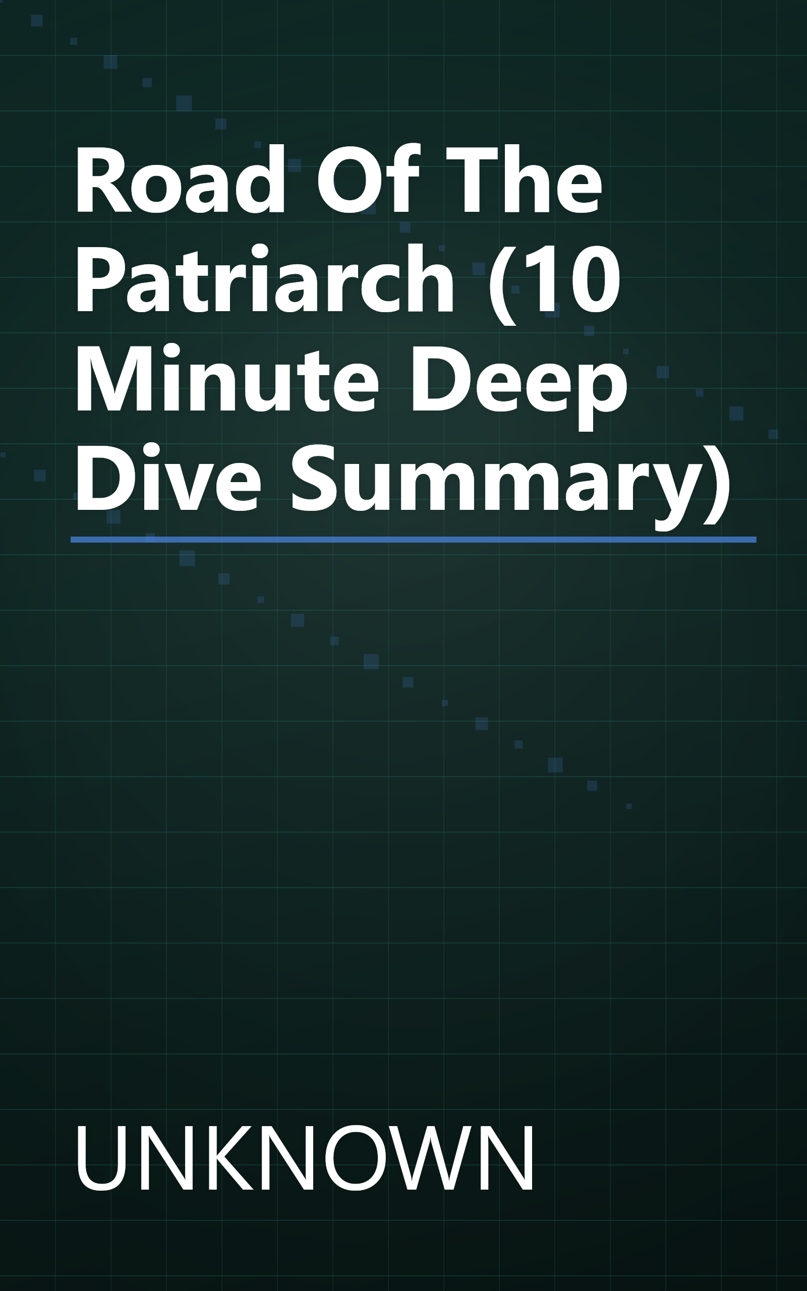 Road Of The Patriarch (10 Minute   Deep Dive Summary) book cover