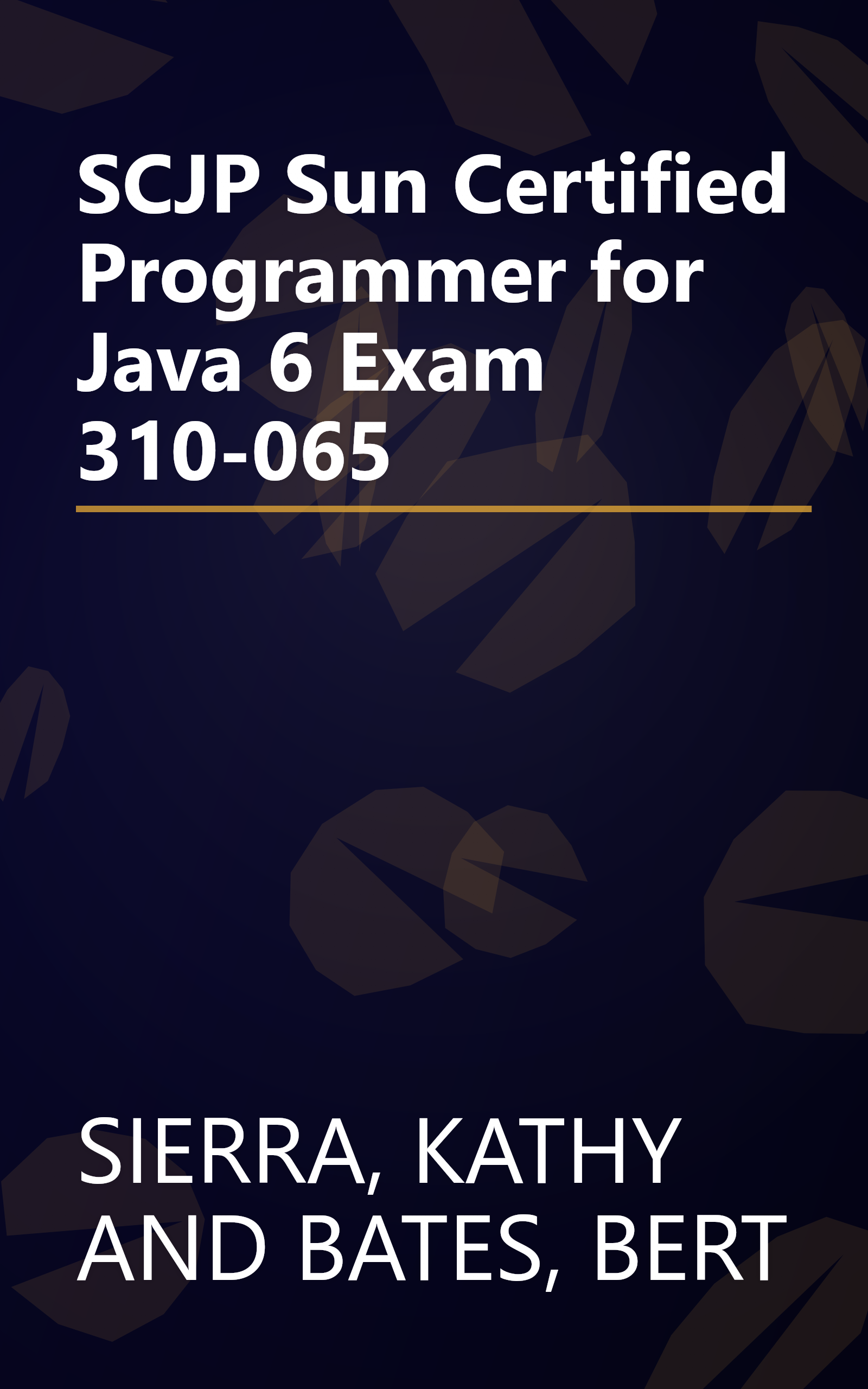 SCJP Sun Certified Programmer for Java 6 Exam 310-065 book cover