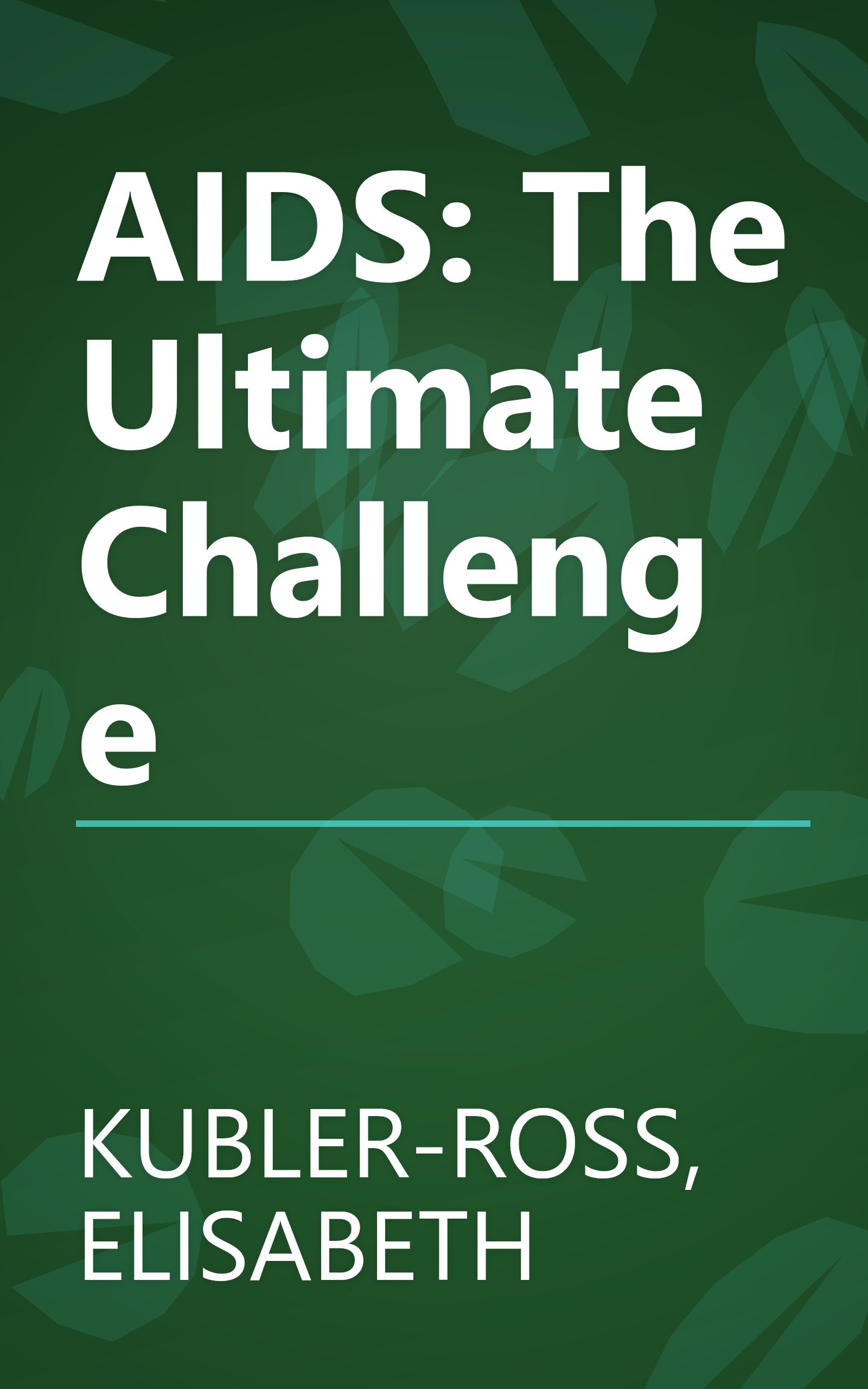 AIDS: The Ultimate Challenge book cover