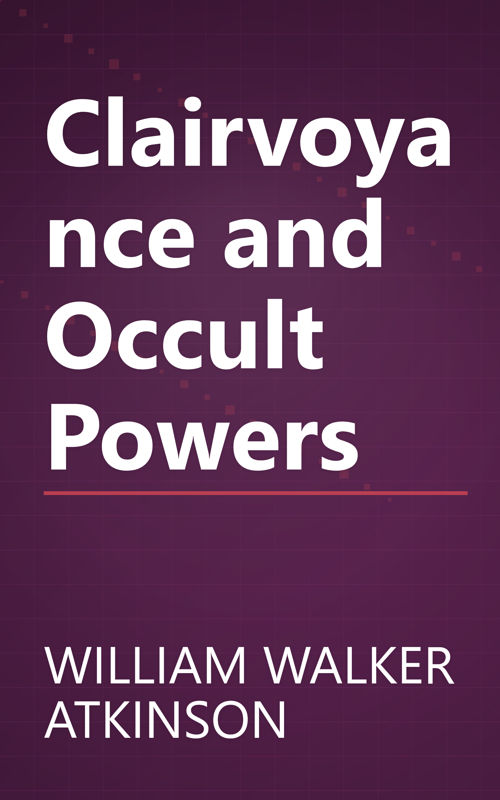 Clairvoyance and Occult Powers book cover